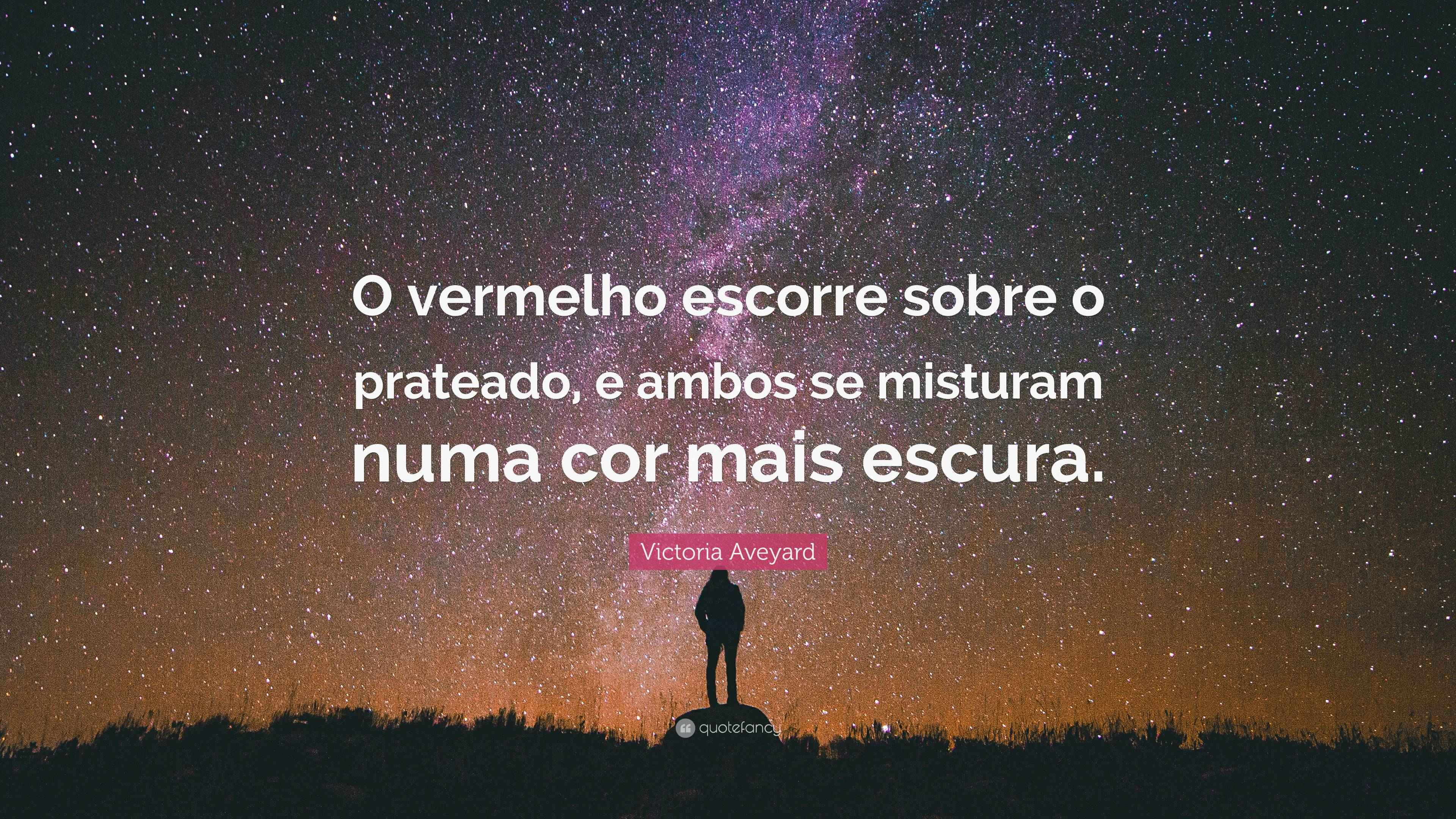 Victoria Aveyard Quote: “O vermelho escorre sobre o prateado, e ambos ...