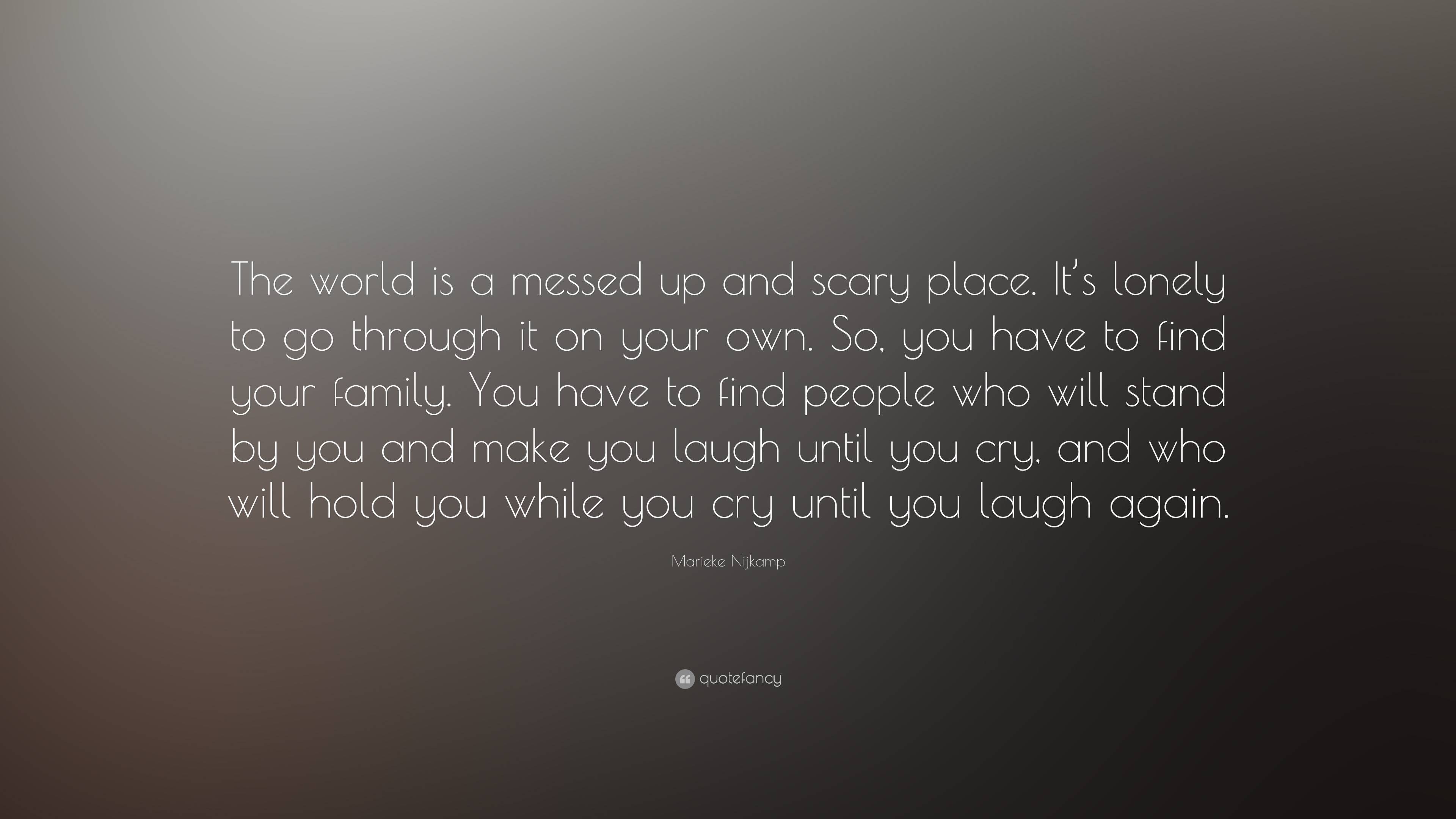 Messed Up World Quotes 150 Life Quotes That Will Brighten Your Day