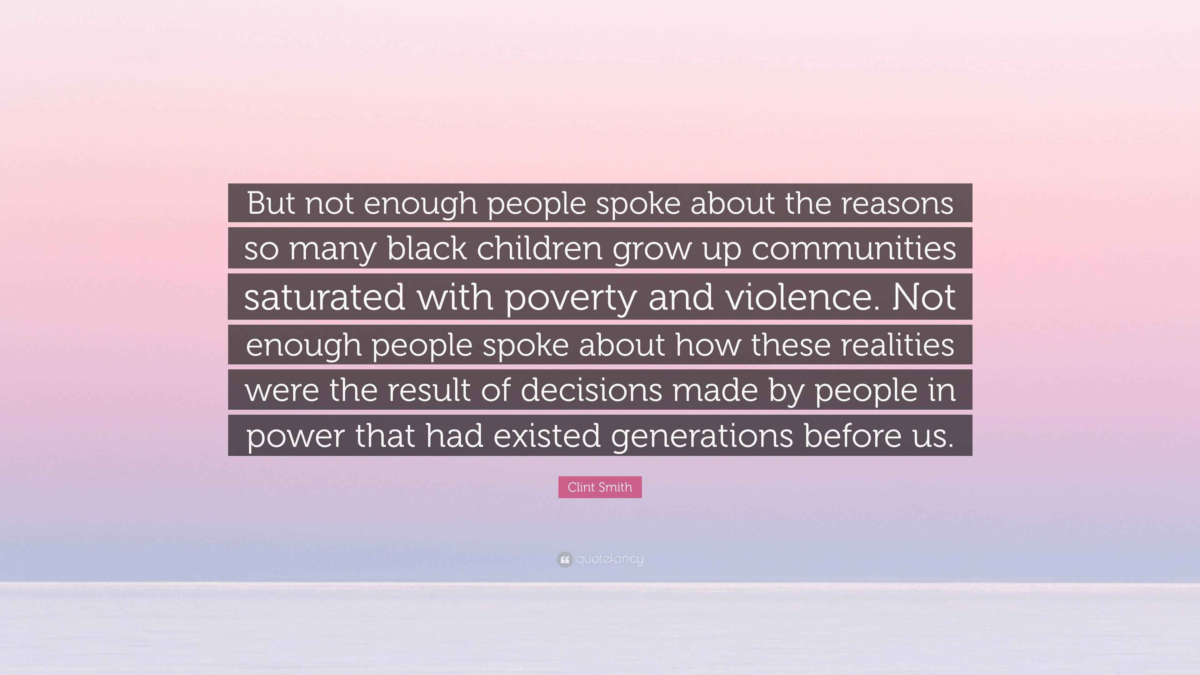 Clint Smith Quote: “But not enough people spoke about the reasons so ...