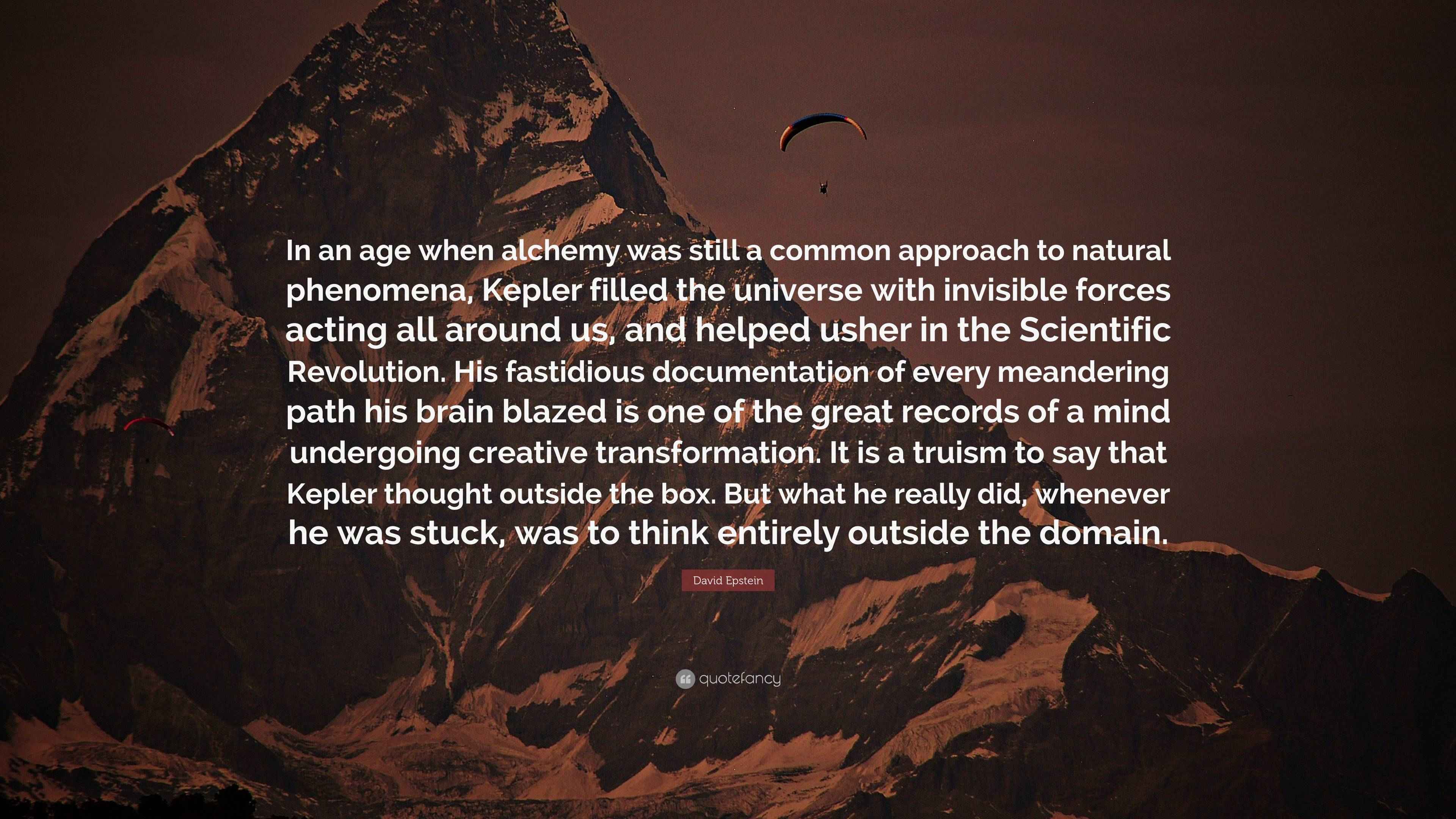 David Epstein Quote: “In an age when alchemy was still a common ...