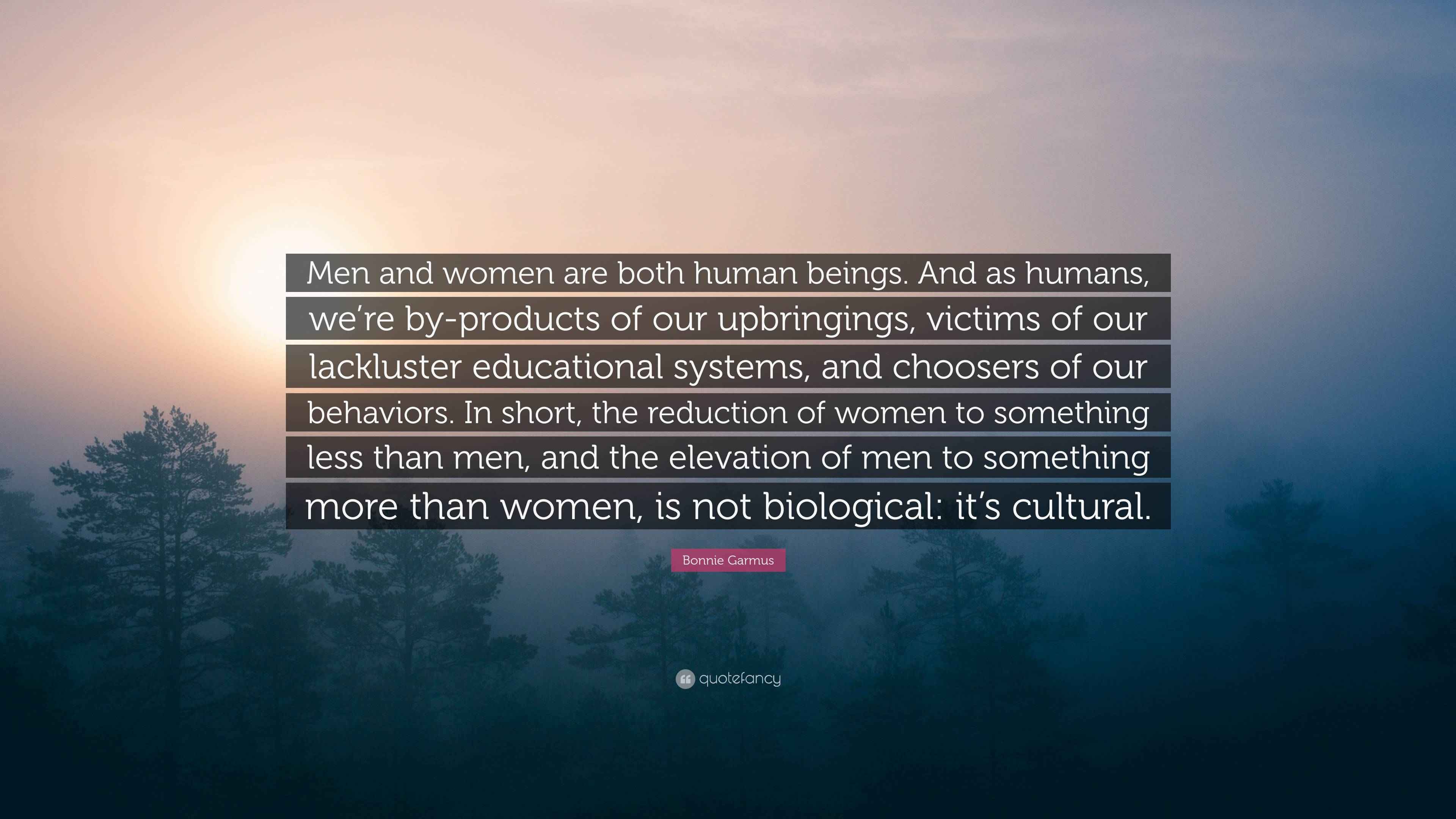 Bonnie Garmus Quote: “Men and women are both human beings. And as ...