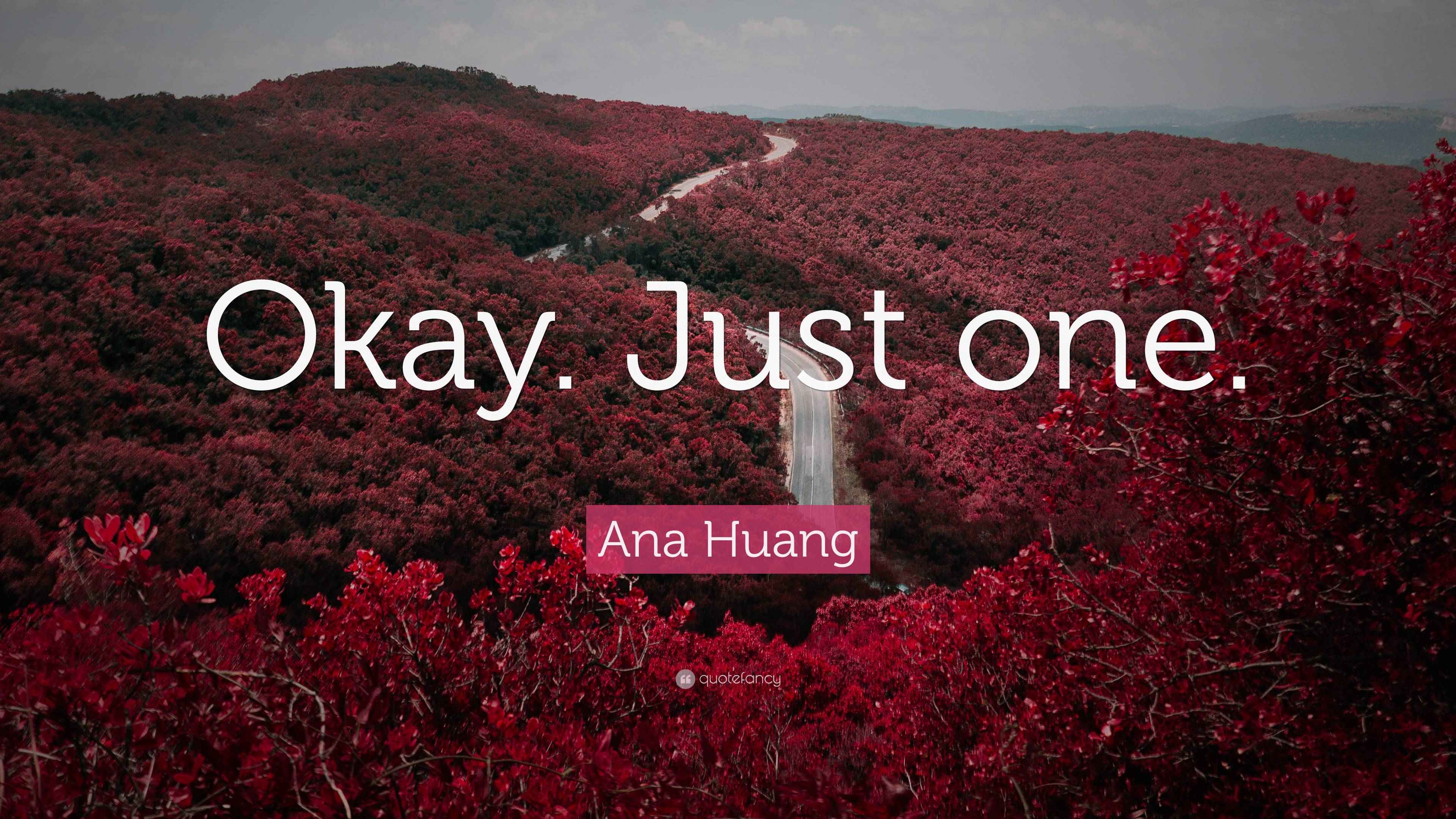 Ana Huang Quote: “Okay. Just one.”