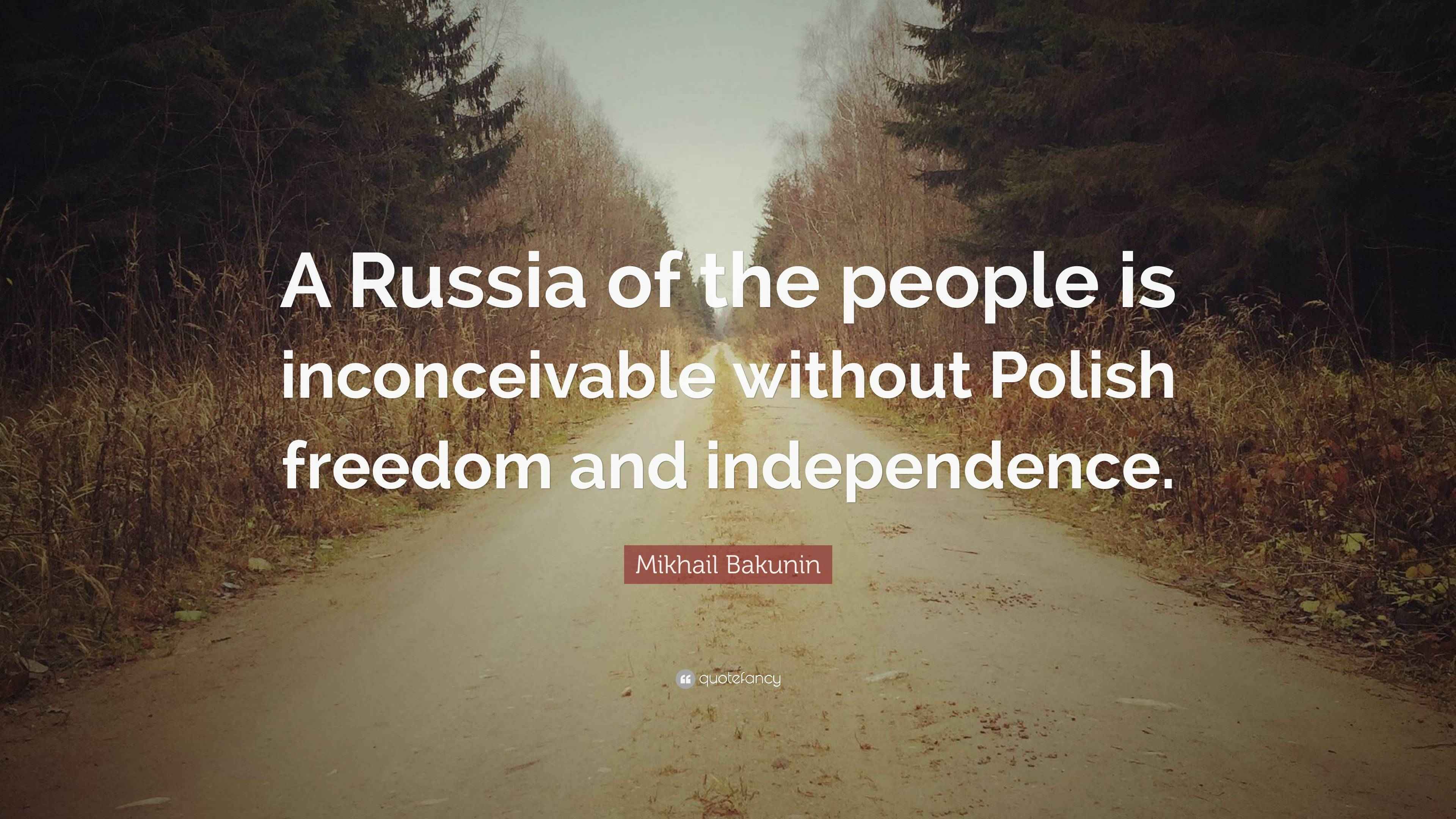 Mikhail Bakunin Quote: “A Russia of the people is inconceivable without ...