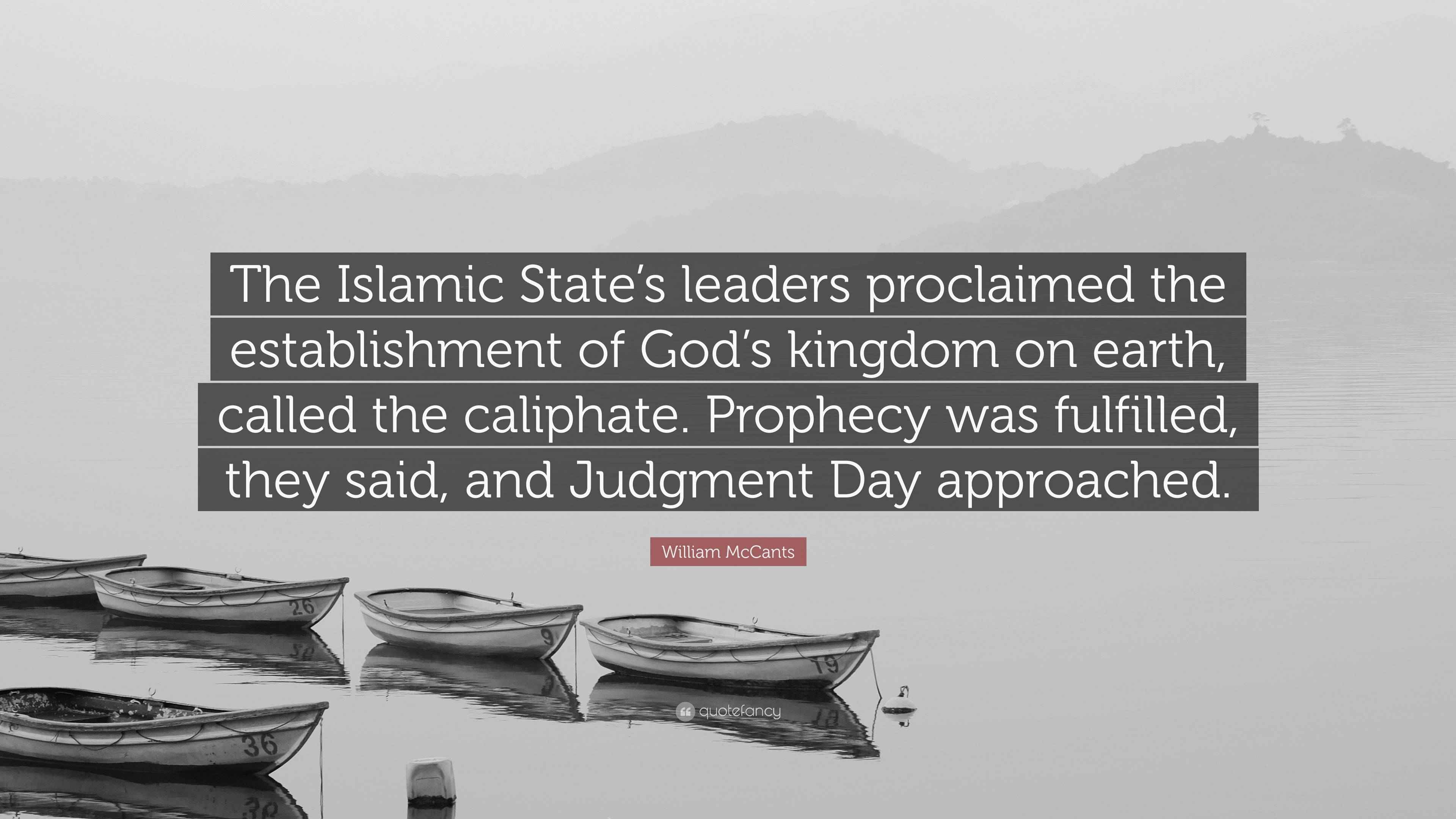 William McCants Quote: “The Islamic State’s leaders proclaimed the ...