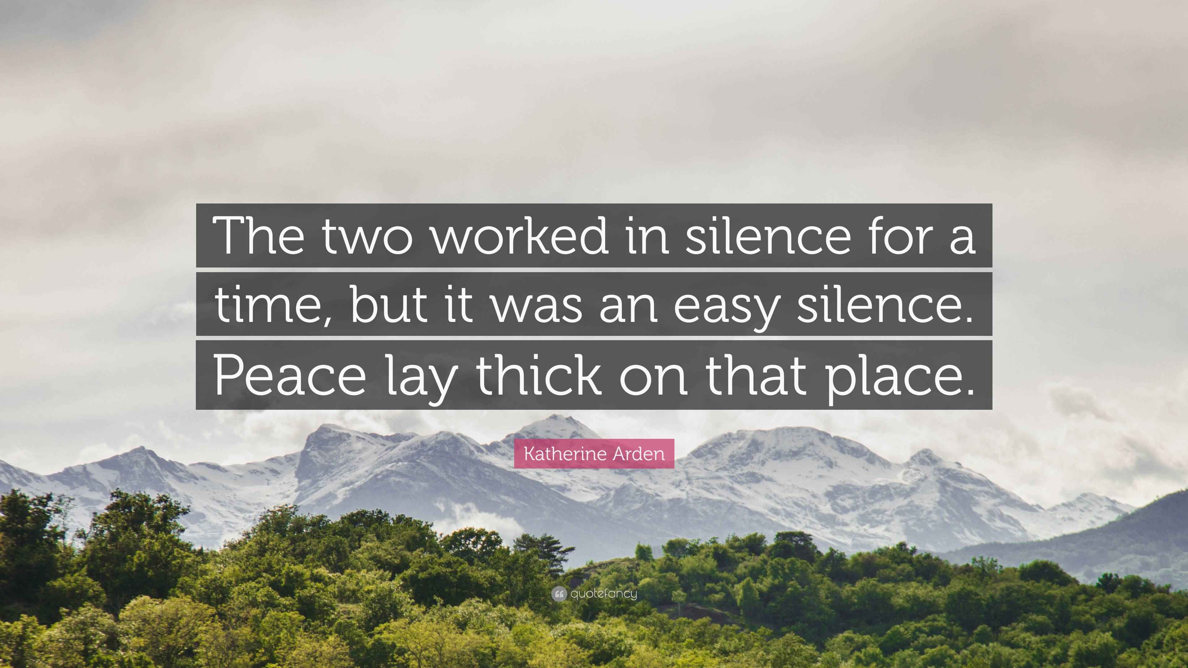 Katherine Arden Quote: “The two worked in silence for a time, but it ...