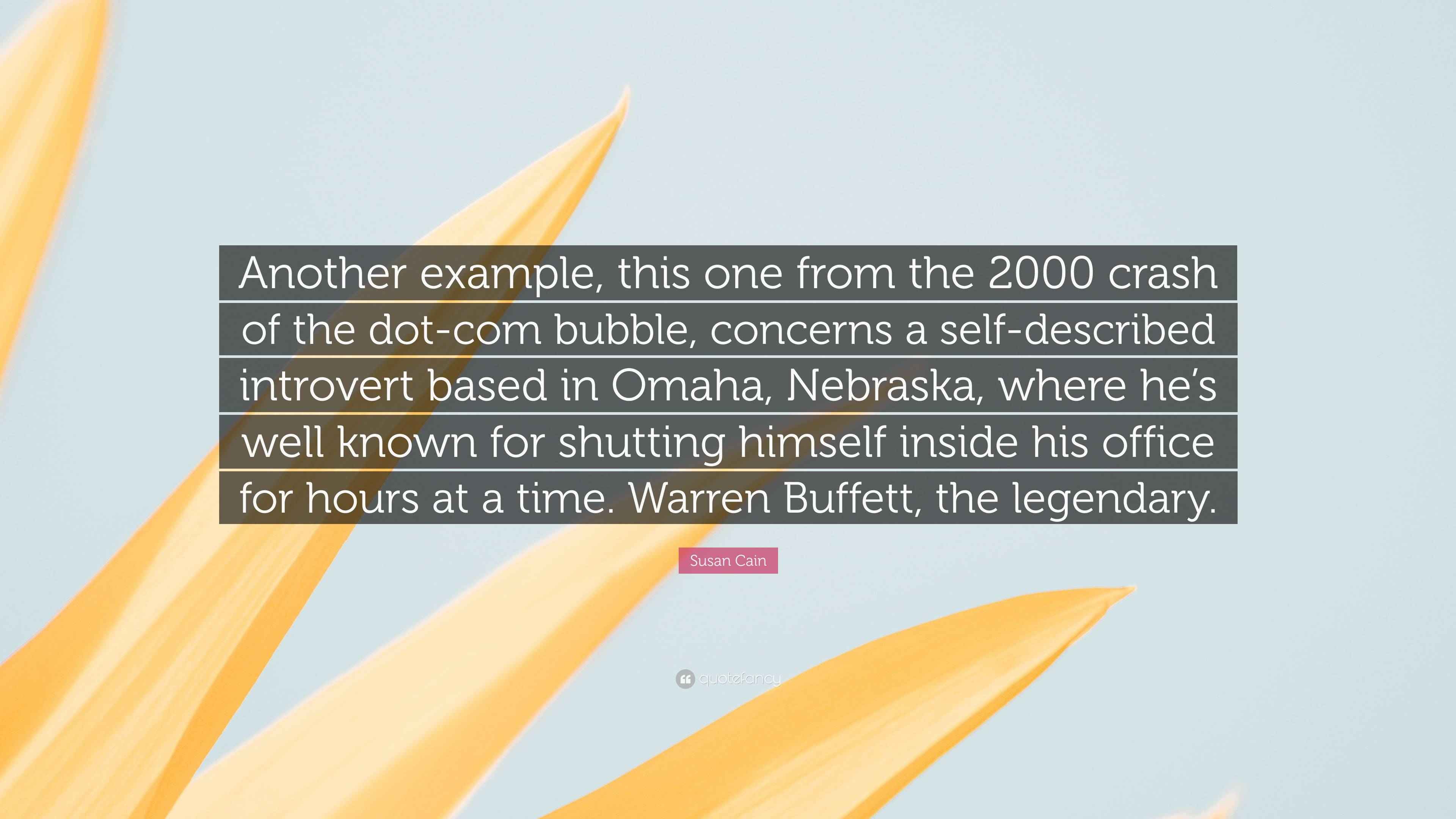 Susan Cain Quote: “Another example, this one from the 2000 crash of the dot-com bubble, concerns ...