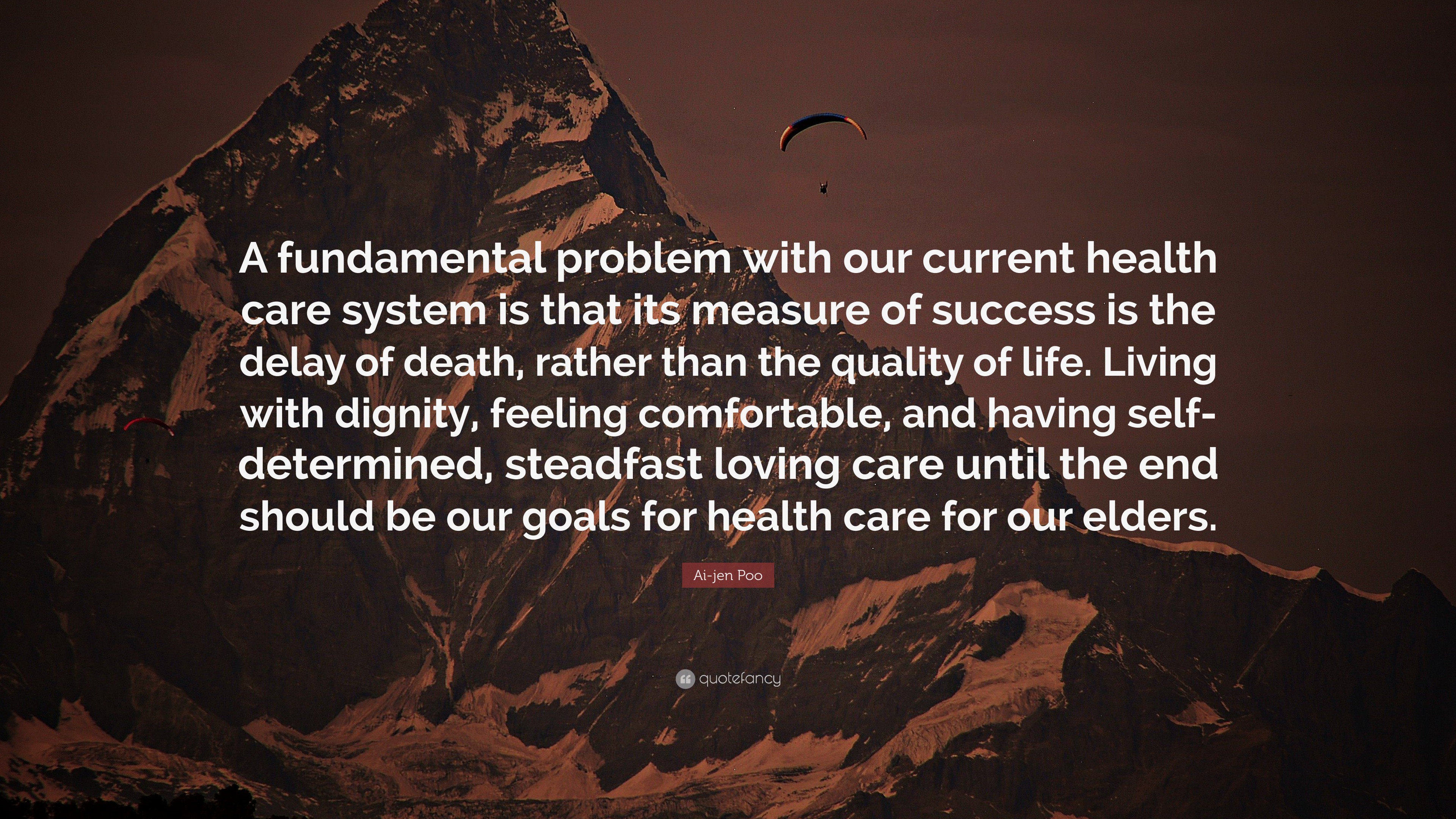 Ai-jen Poo Quote: “A fundamental problem with our current health care ...