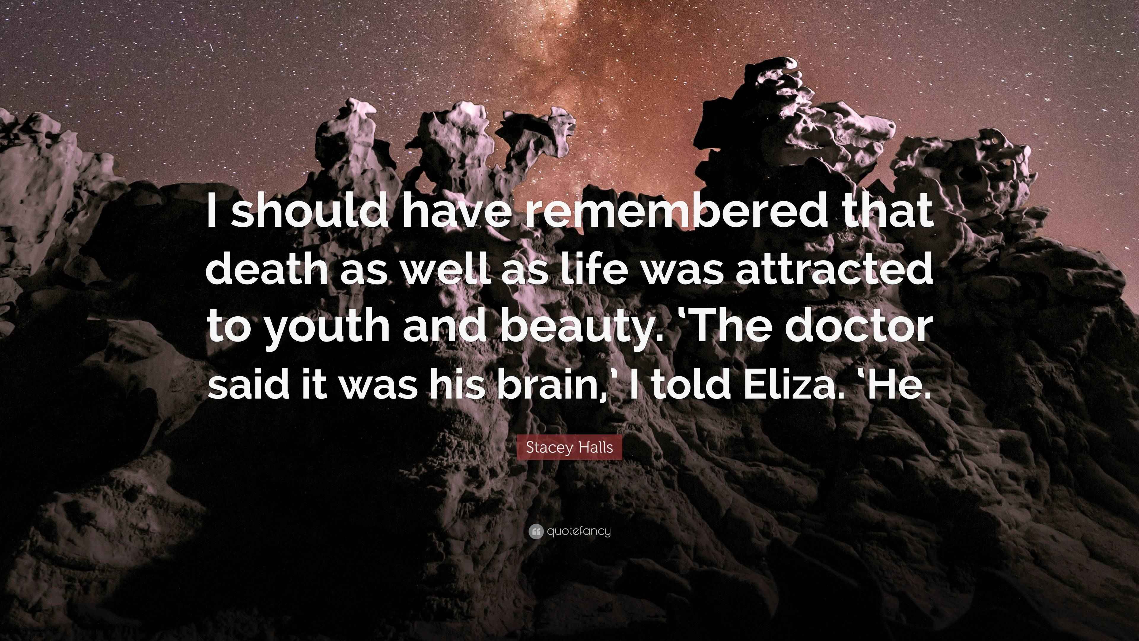 Stacey Halls Quote: “I should have remembered that death as well as ...