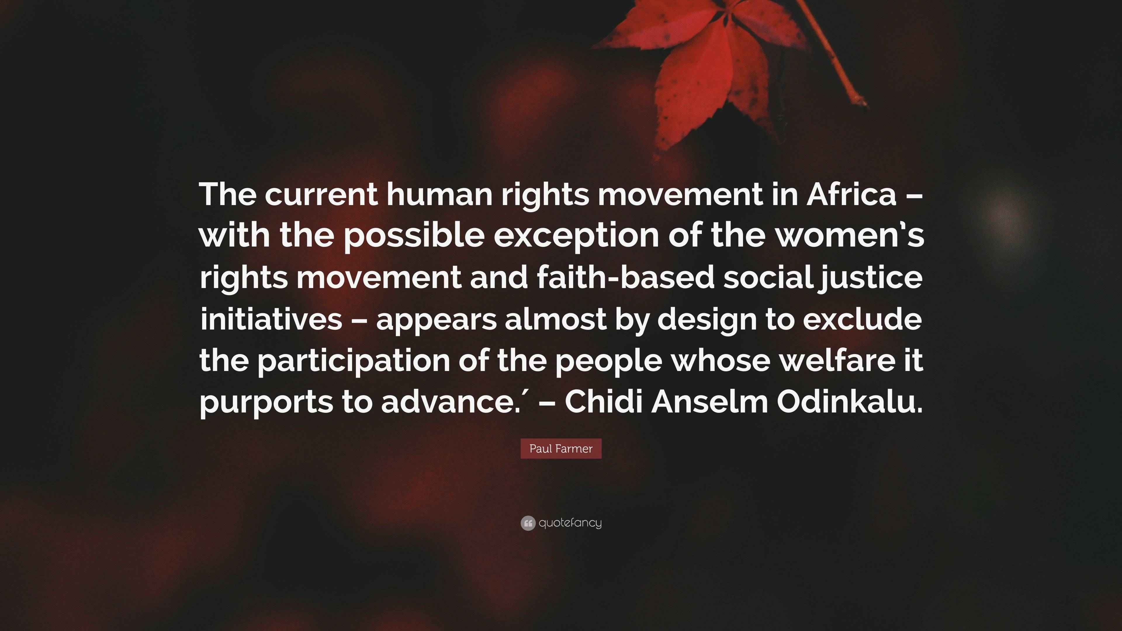 Paul Farmer Quote: “The current human rights movement in Africa – with ...