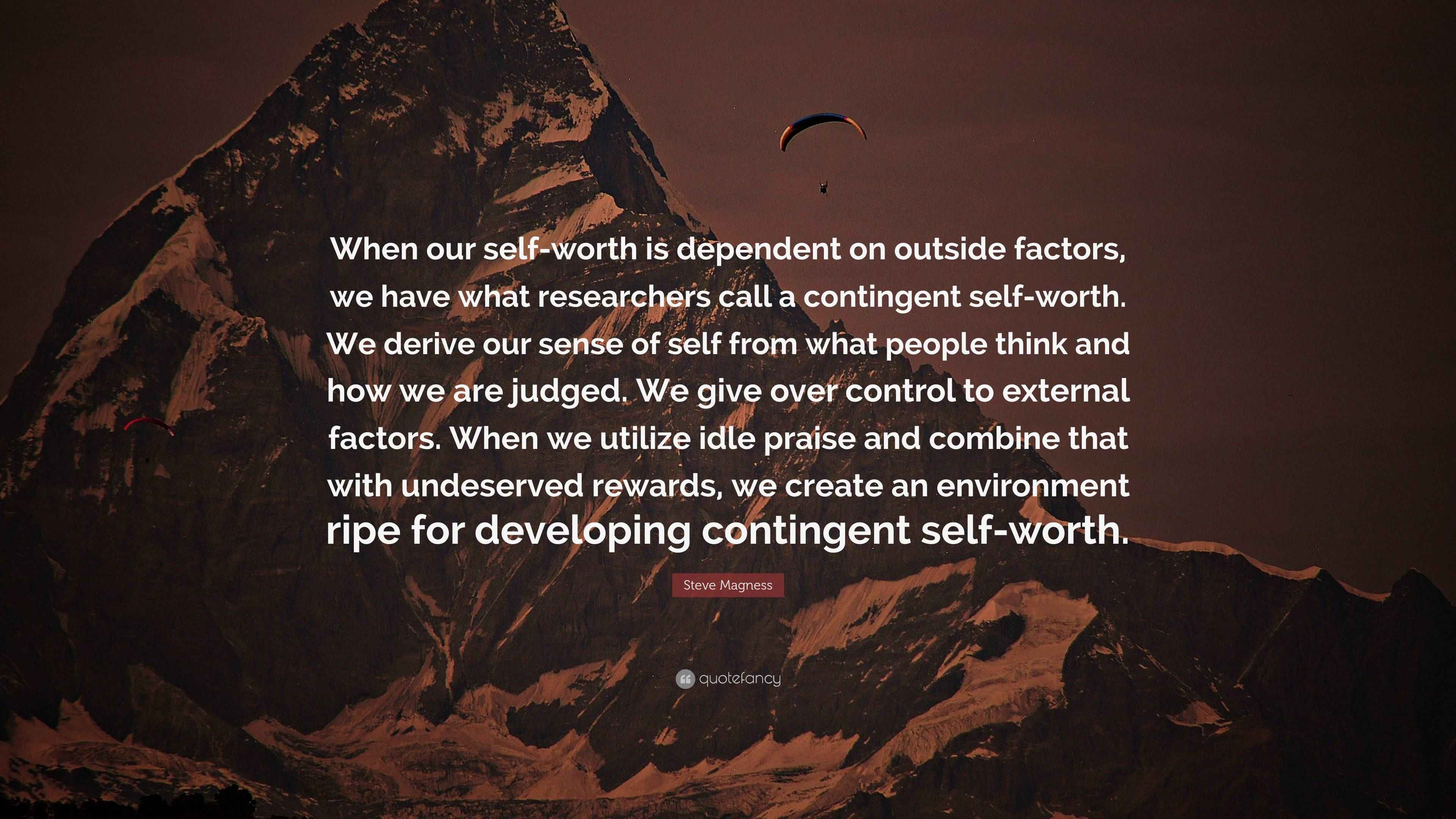 Steve Magness Quote: “When our self-worth is dependent on outside ...