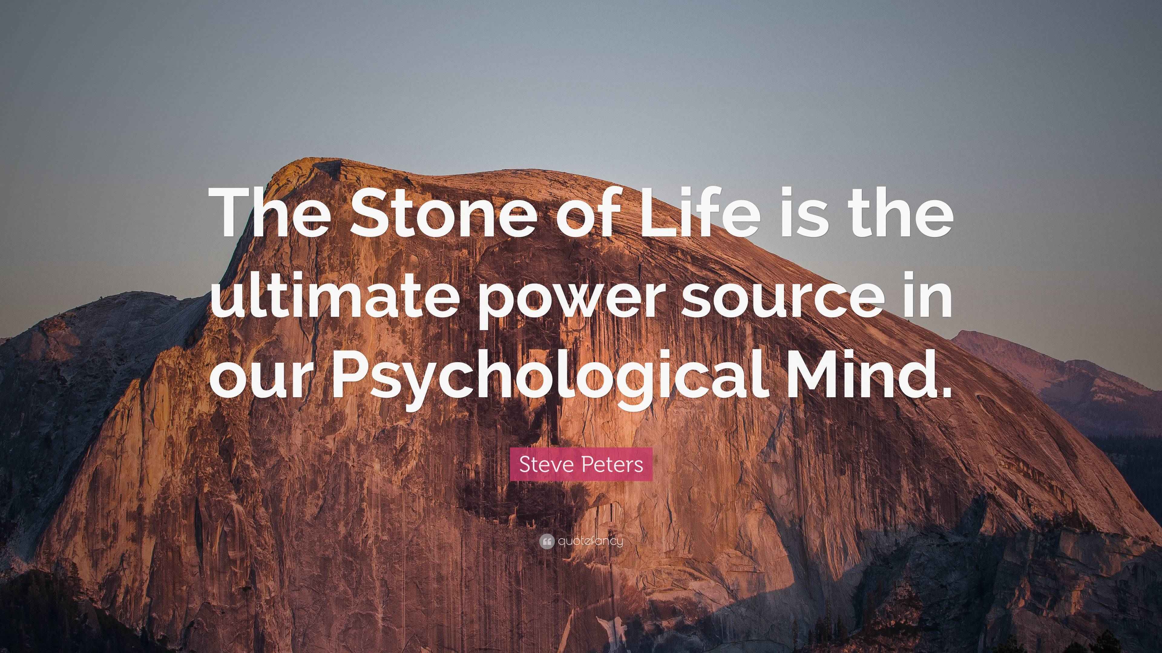 Steve Peters Quote: “The Stone of Life is the ultimate power source in ...