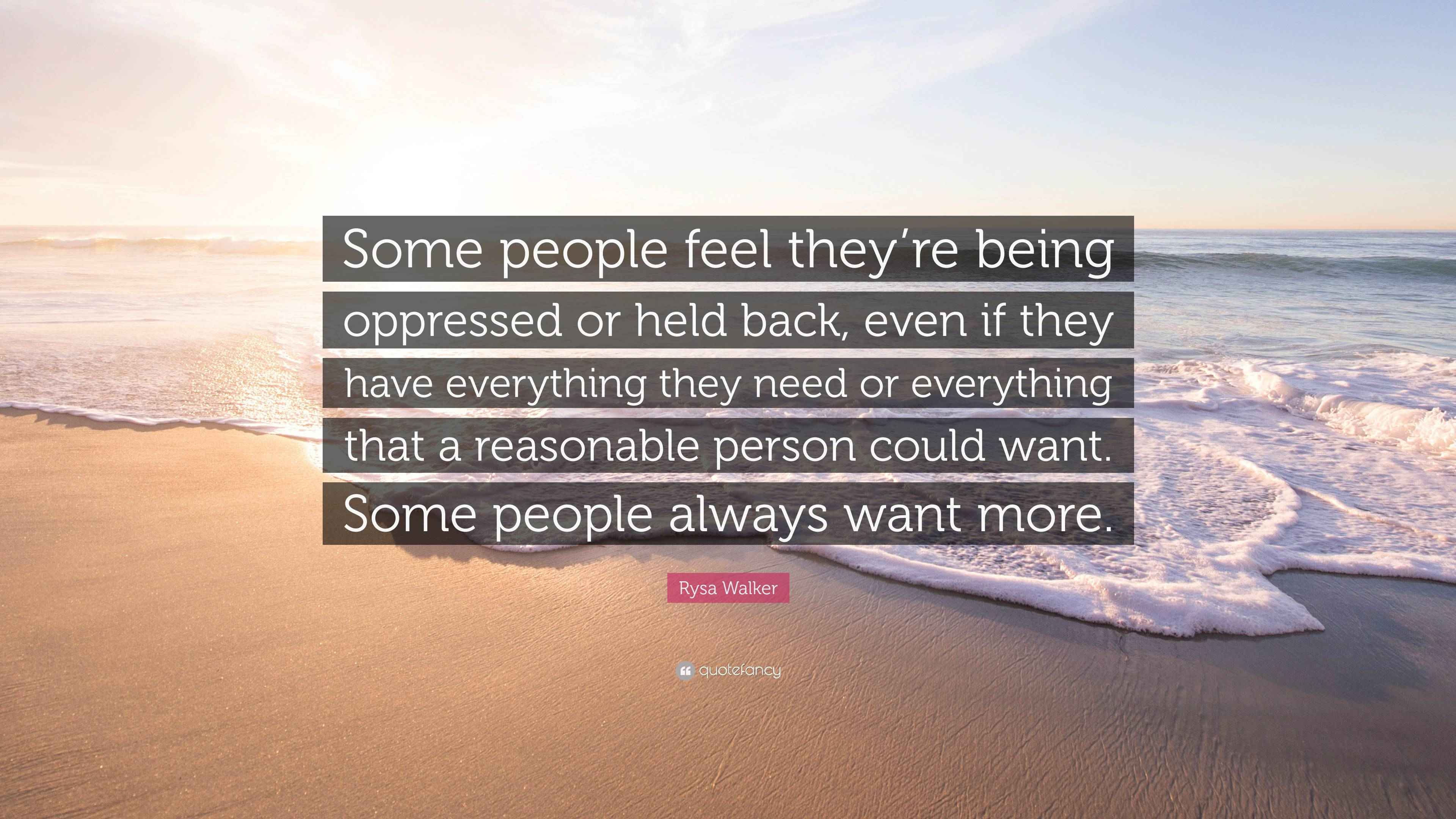 Rysa Walker Quote: “Some people feel they’re being oppressed or held ...