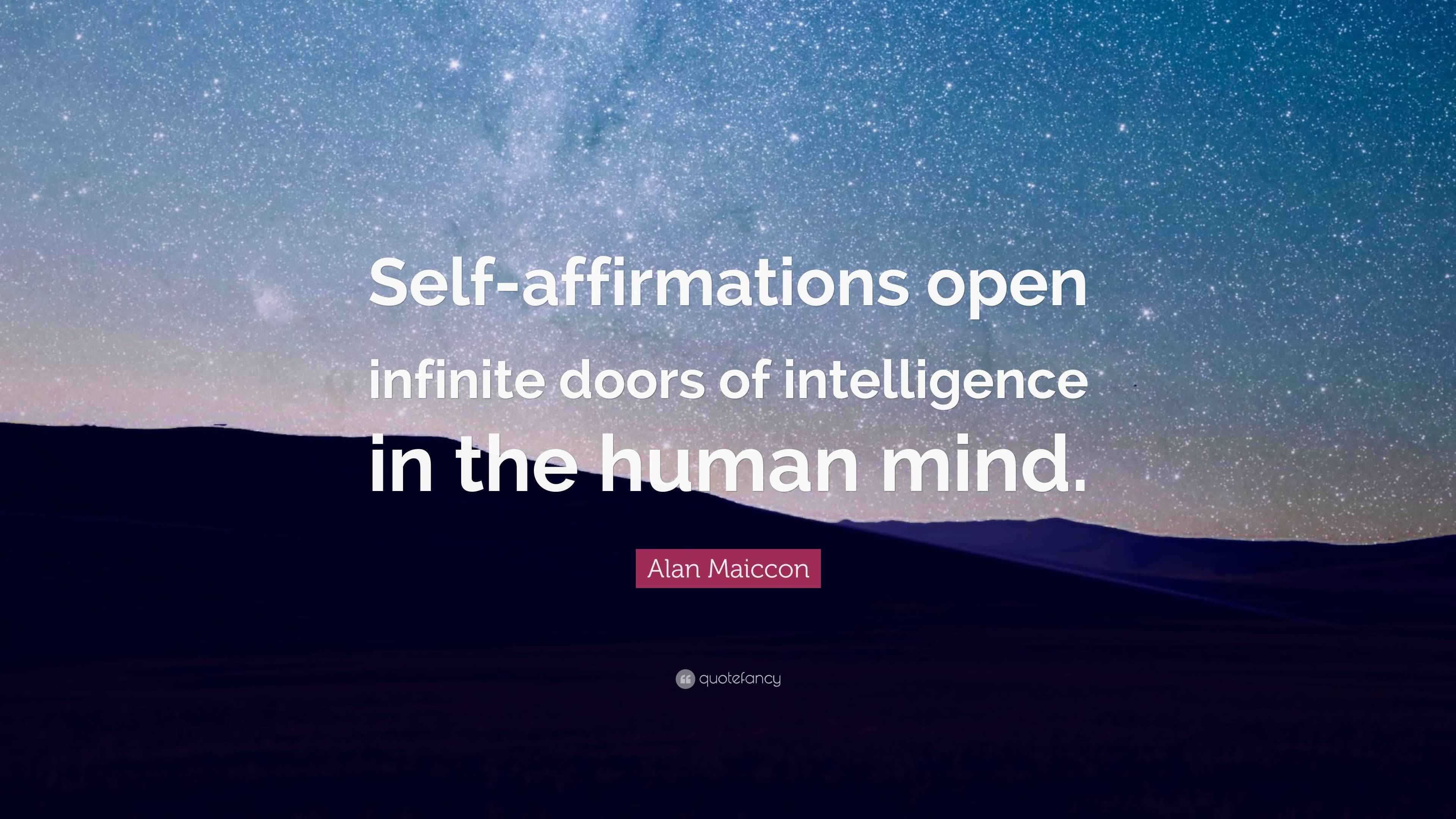 Alan Maiccon Quote: “Self-affirmations open infinite doors of ...