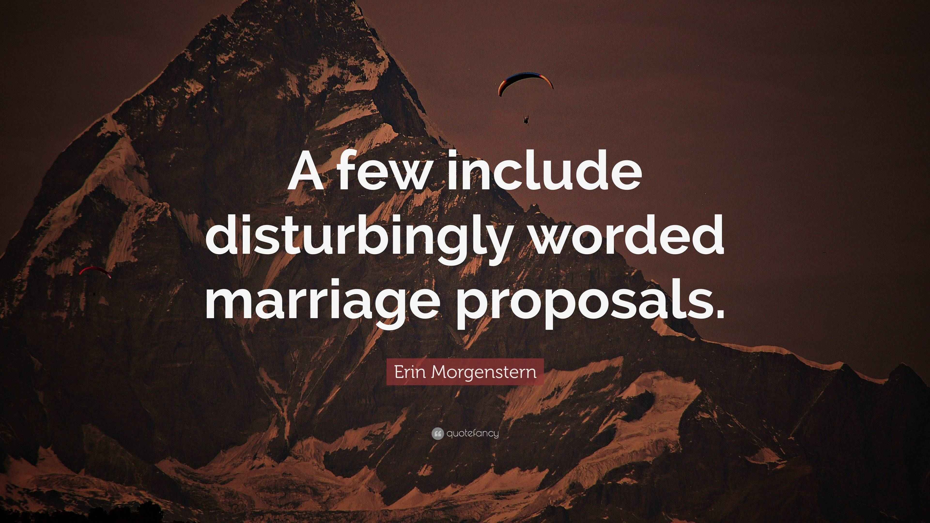 Erin Morgenstern Quote: “A few include disturbingly worded marriage ...