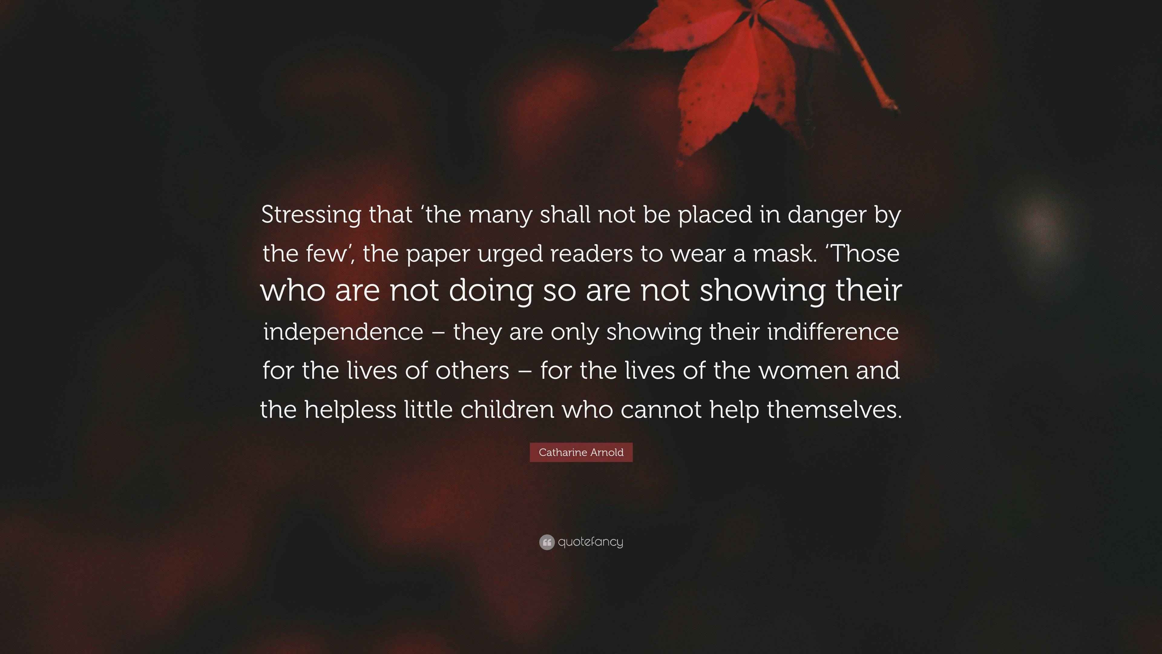 Catharine Arnold Quote: “Stressing that ‘the many shall not be placed ...