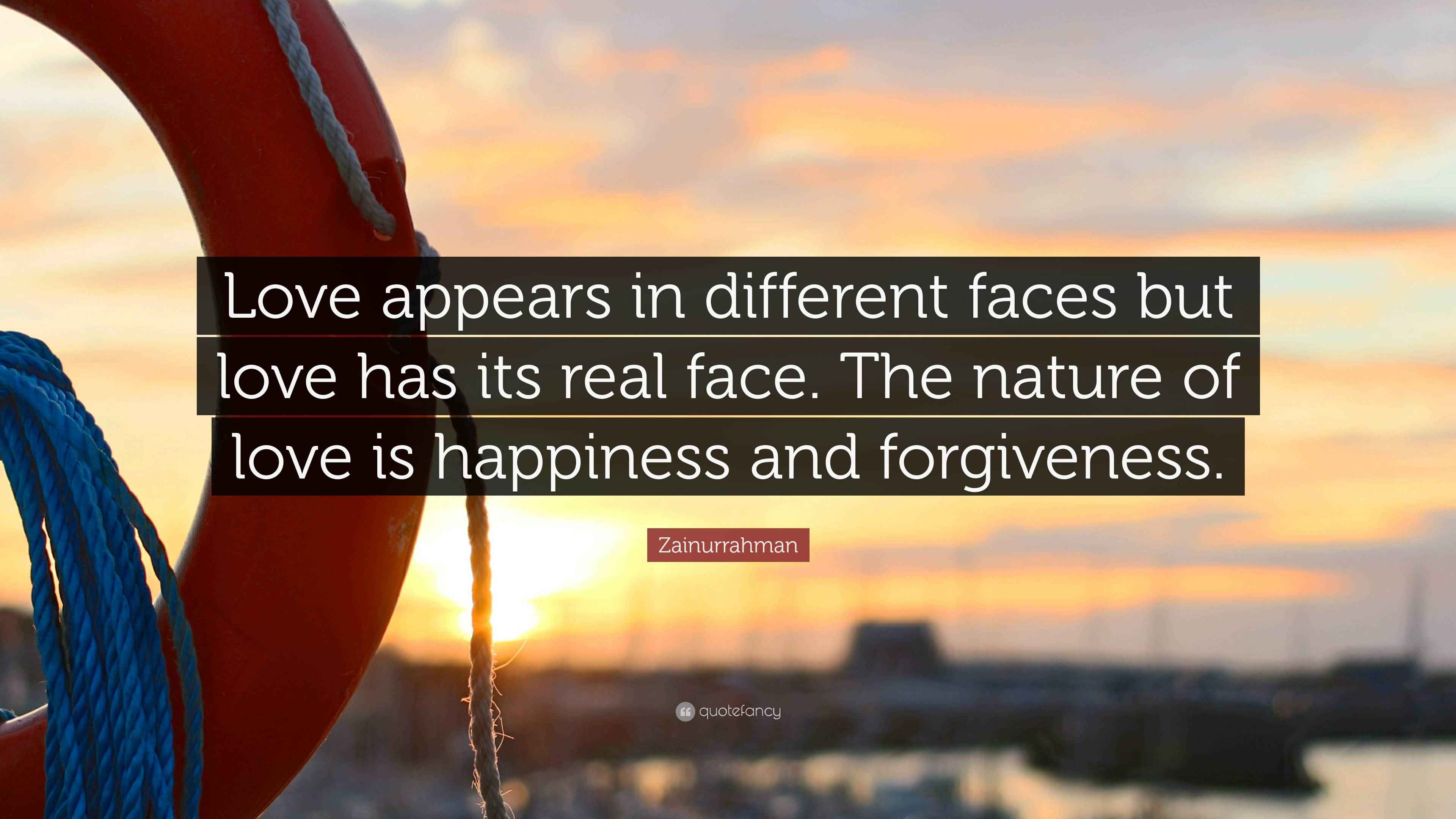 Zainurrahman Quote: “Love appears in different faces but love has its ...