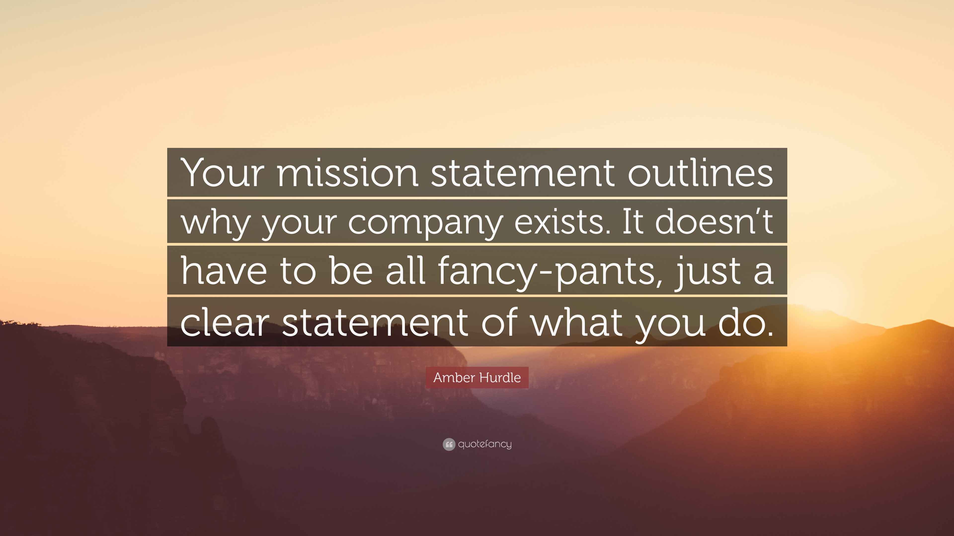 Amber Hurdle Quote: “Your mission statement outlines why your company ...
