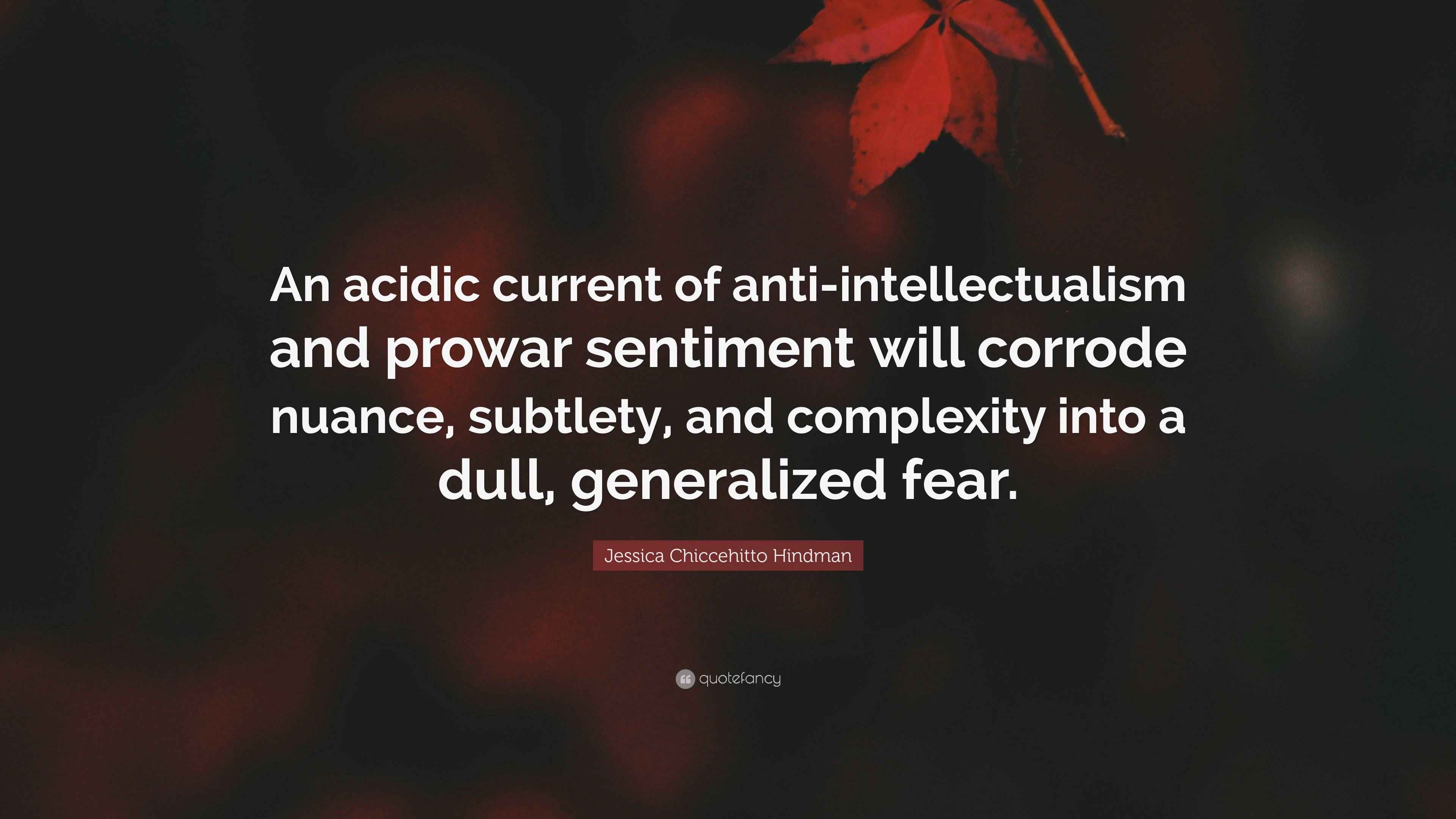 Jessica Chiccehitto Hindman Quote: “An acidic current of anti ...