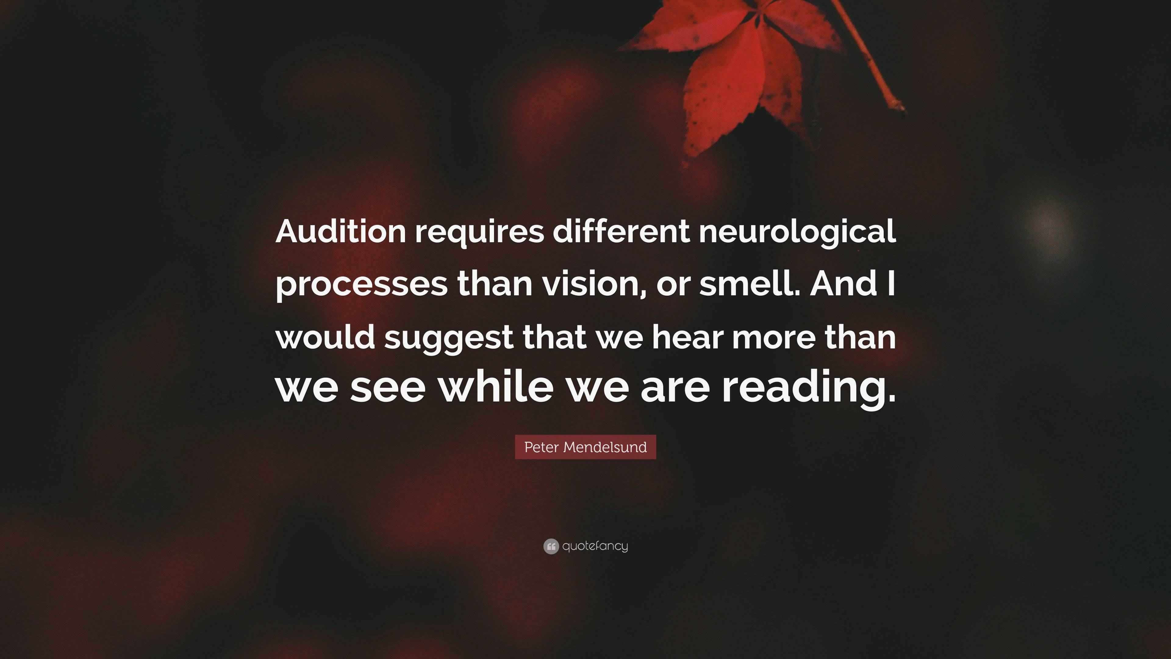 Peter Mendelsund Quote: “Audition requires different neurological ...