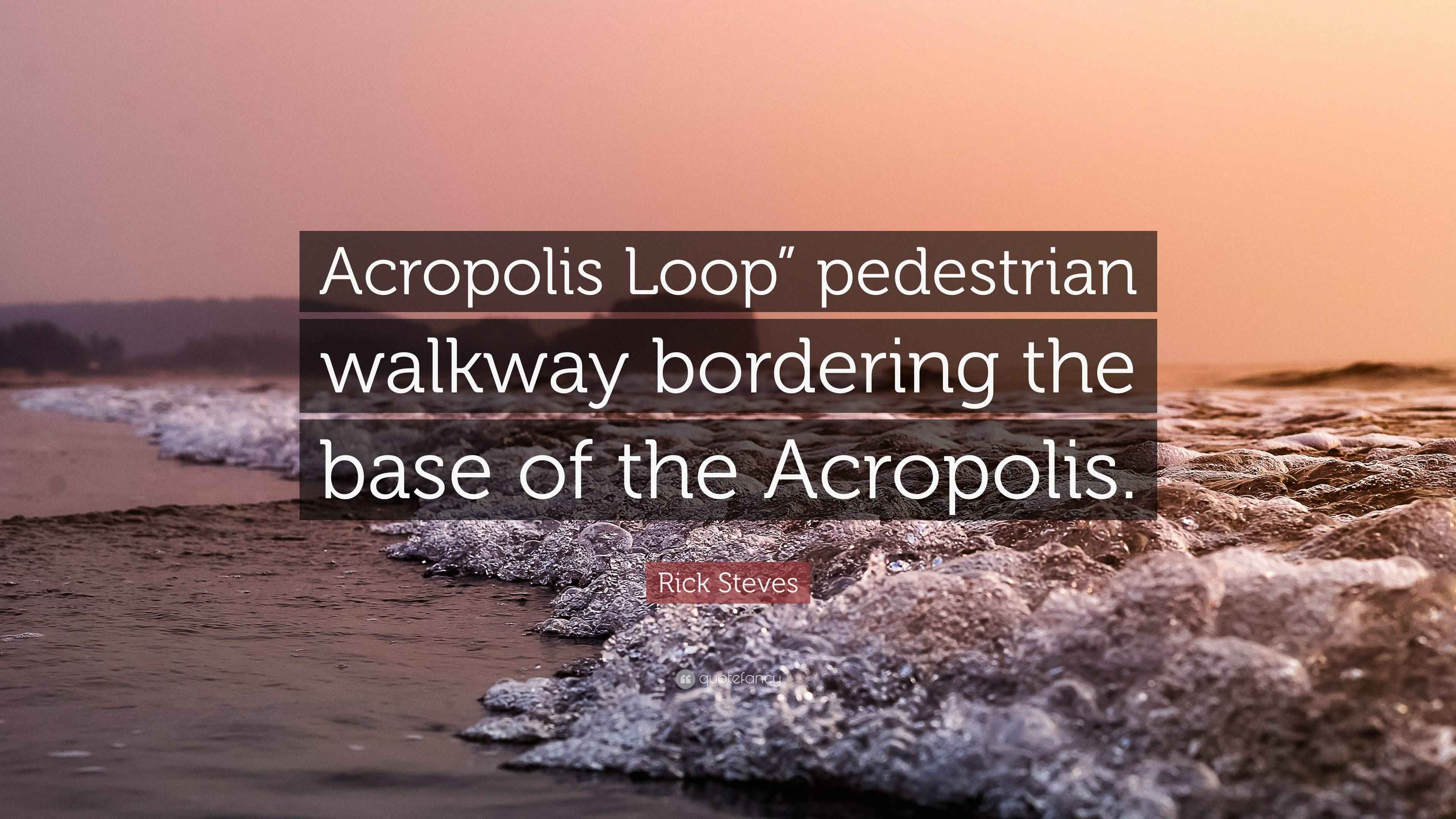 Rick Steves Quote: “Acropolis Loop” pedestrian walkway bordering the ...