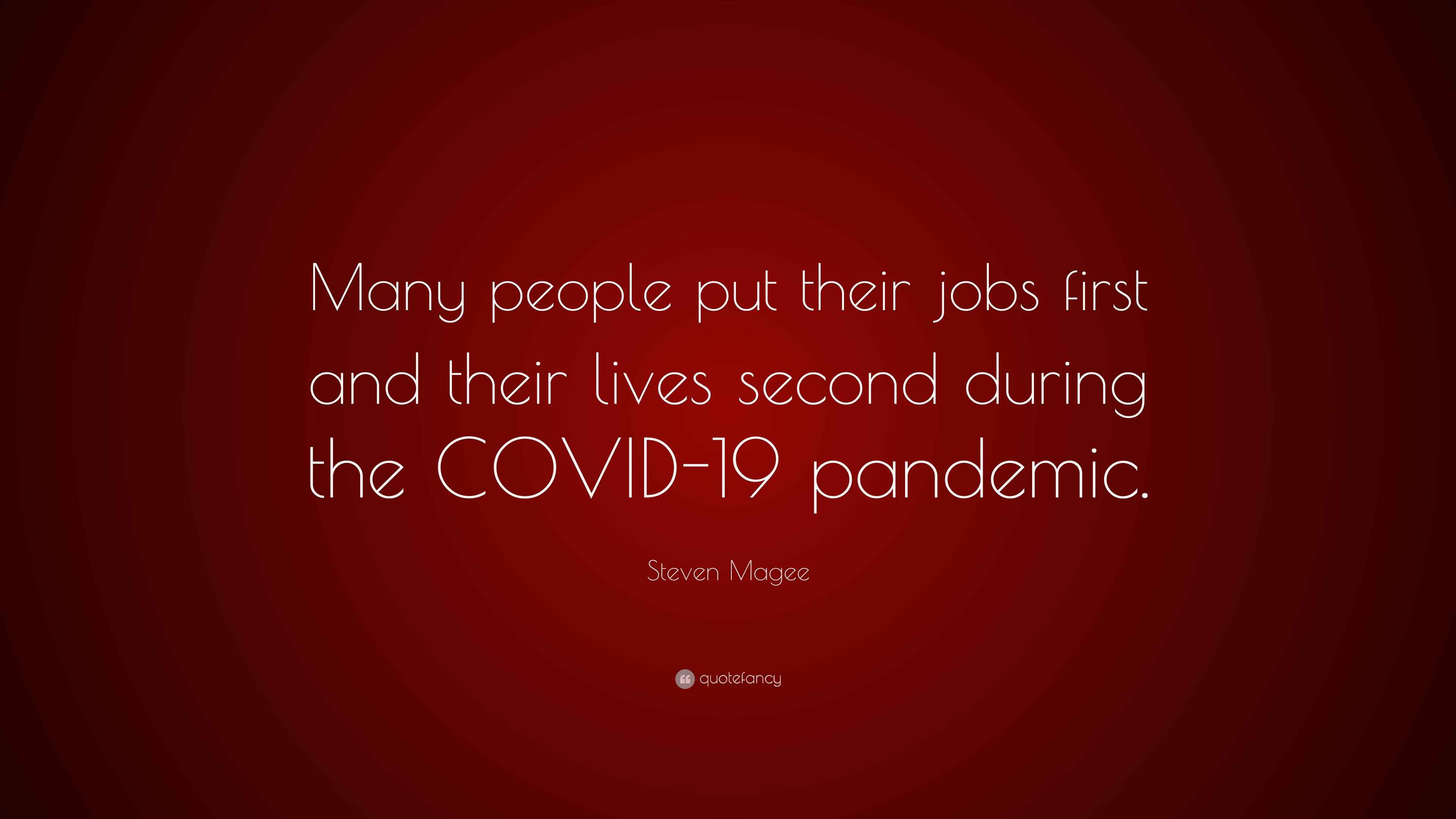 Steven Magee Quote: “Many people put their jobs first and their lives ...