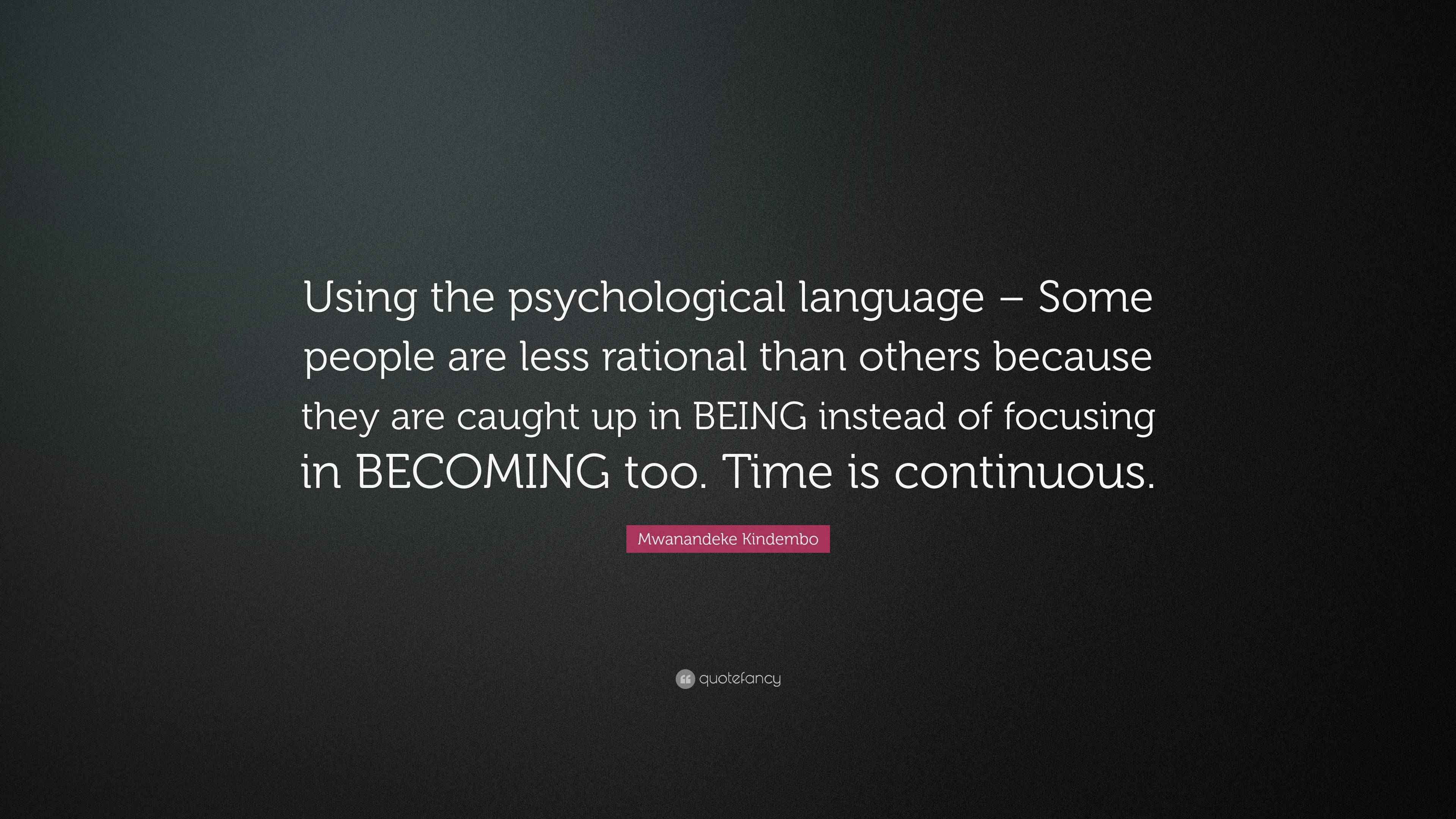 Mwanandeke Kindembo Quote: “Using the psychological language – Some ...