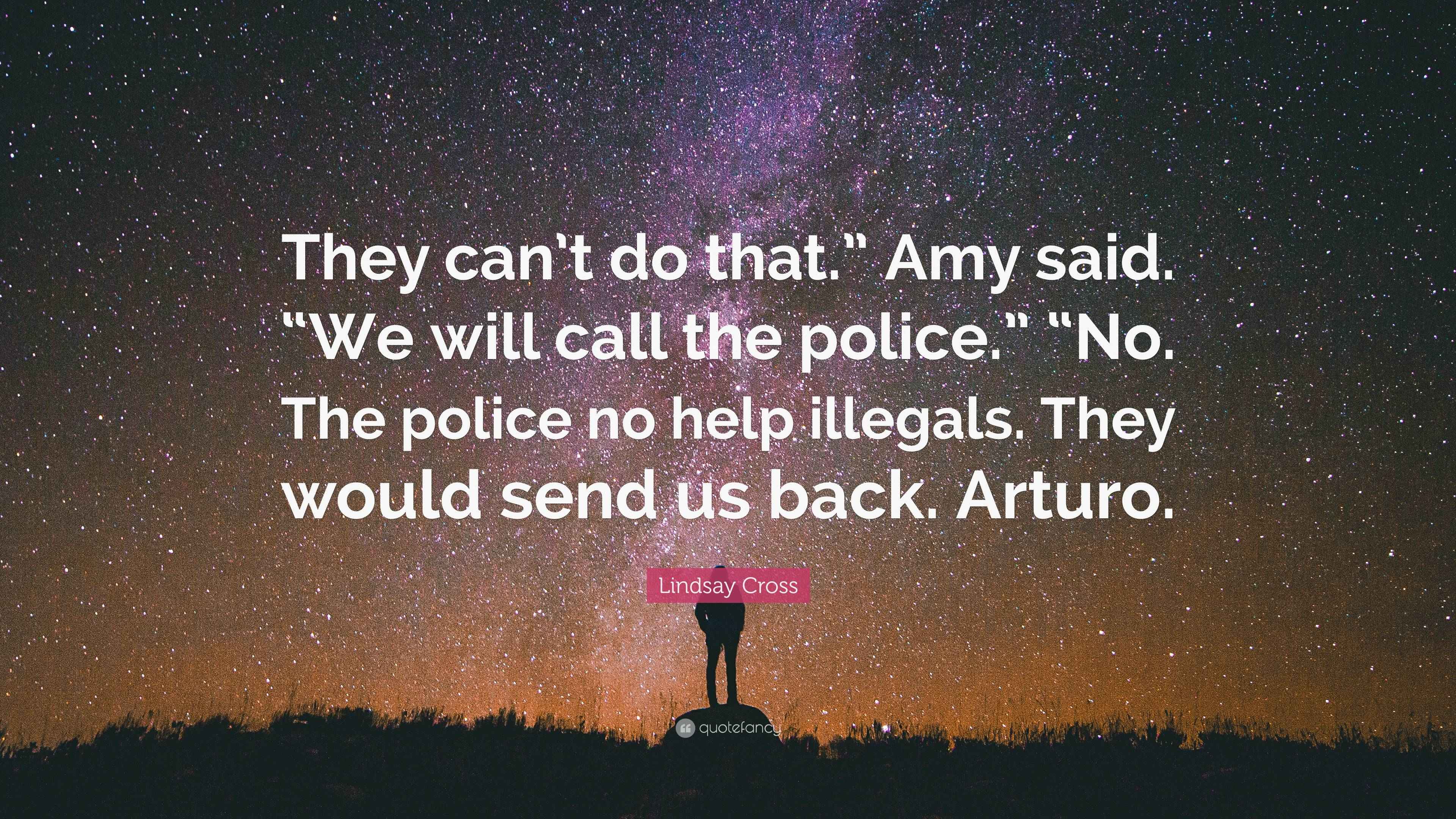 Lindsay Cross Quote: “They can’t do that.” Amy said. “We will call the ...