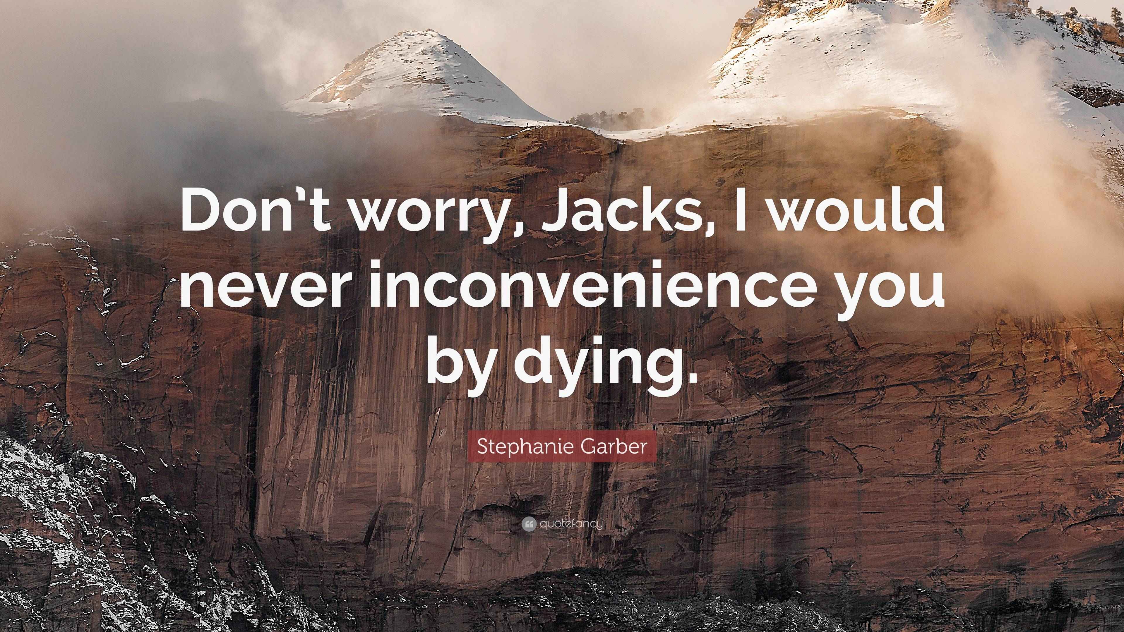 Stephanie Garber Quote: “Don’t worry, Jacks, I would never ...