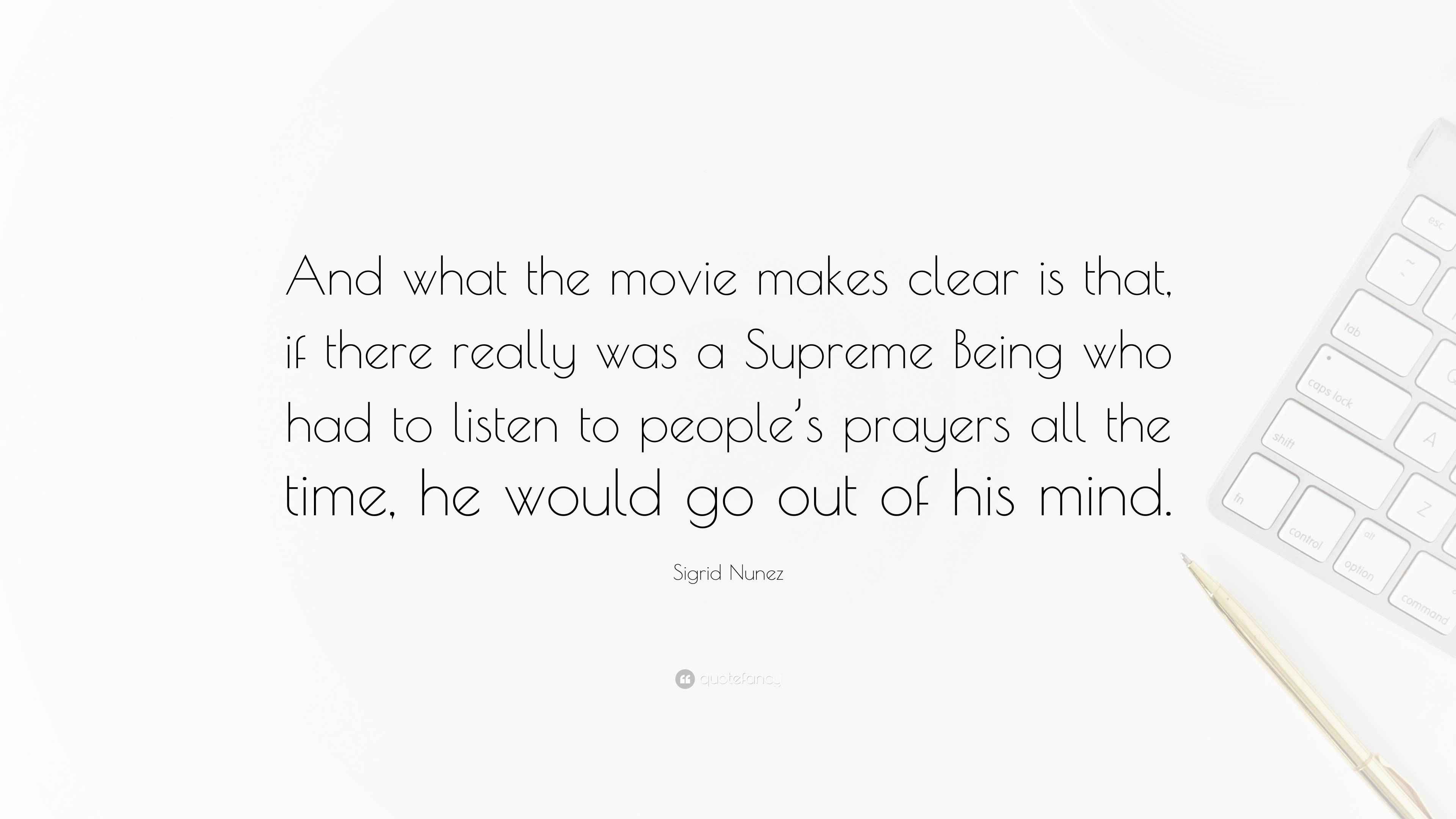 Sigrid Nunez Quote: “And what the movie makes clear is that, if there ...