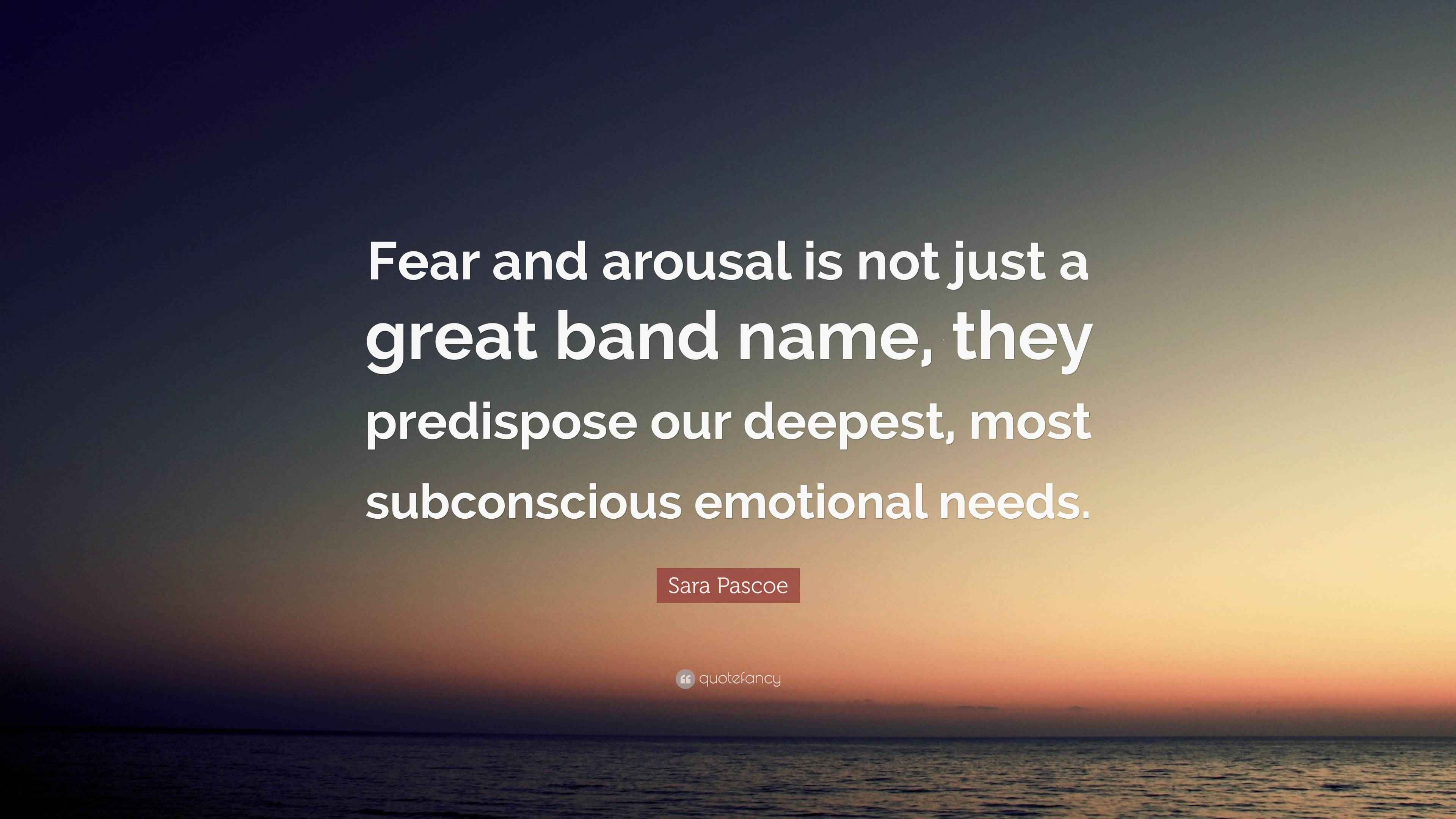 Sara Pascoe Quote: “Fear and arousal is not just a great band name ...