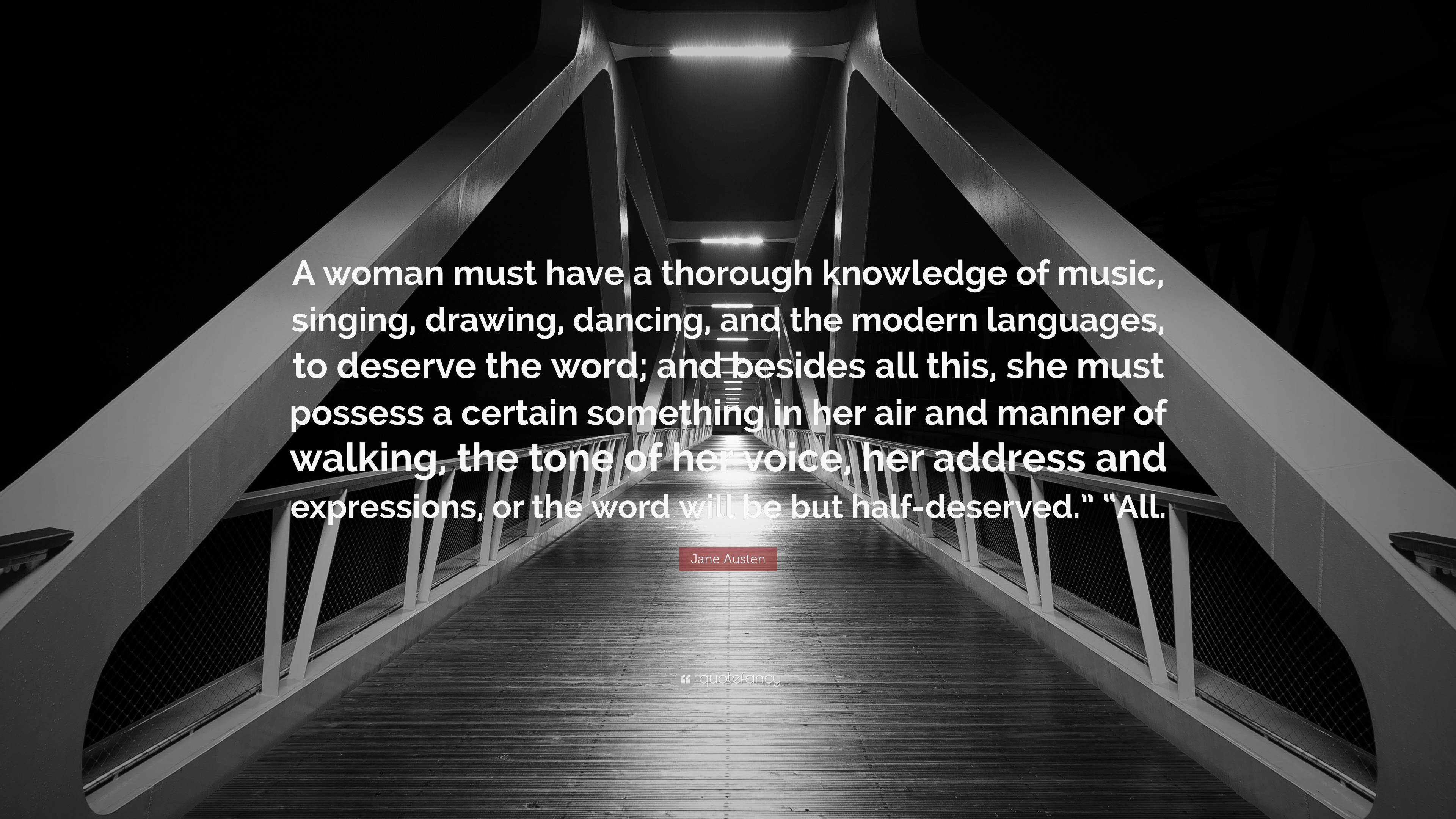 Jane Austen Quote: “A woman must have a thorough knowledge of music ...