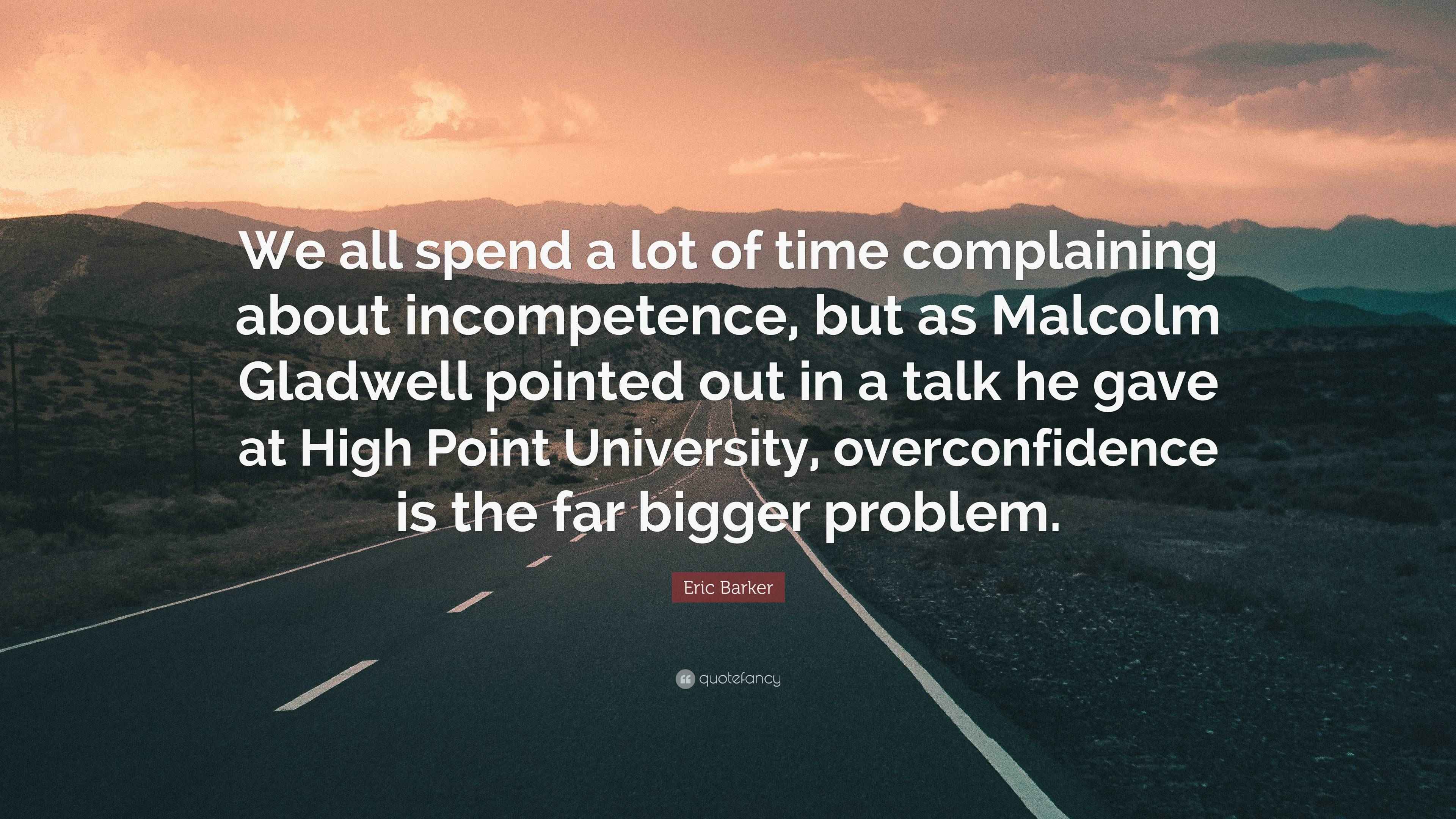 Eric Barker Quote: “We all spend a lot of time complaining about ...