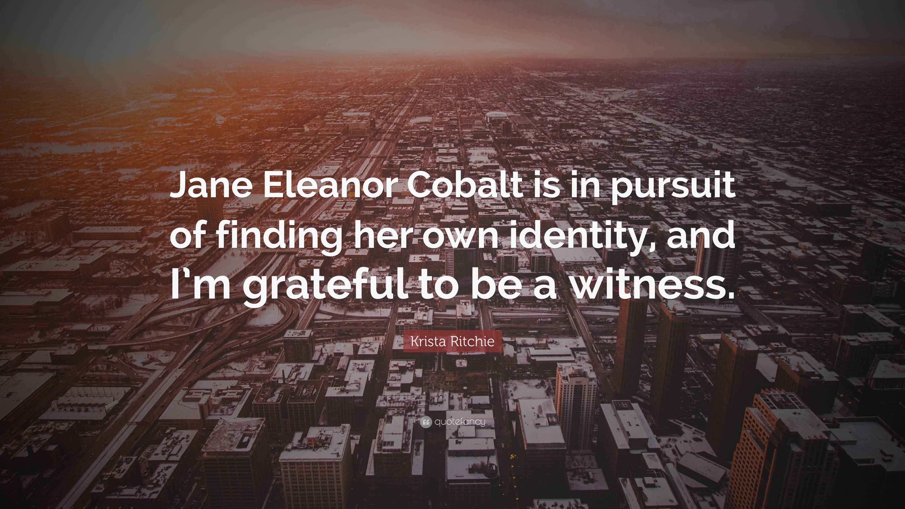 Krista Ritchie Quote: “Jane Eleanor Cobalt is in pursuit of finding her ...