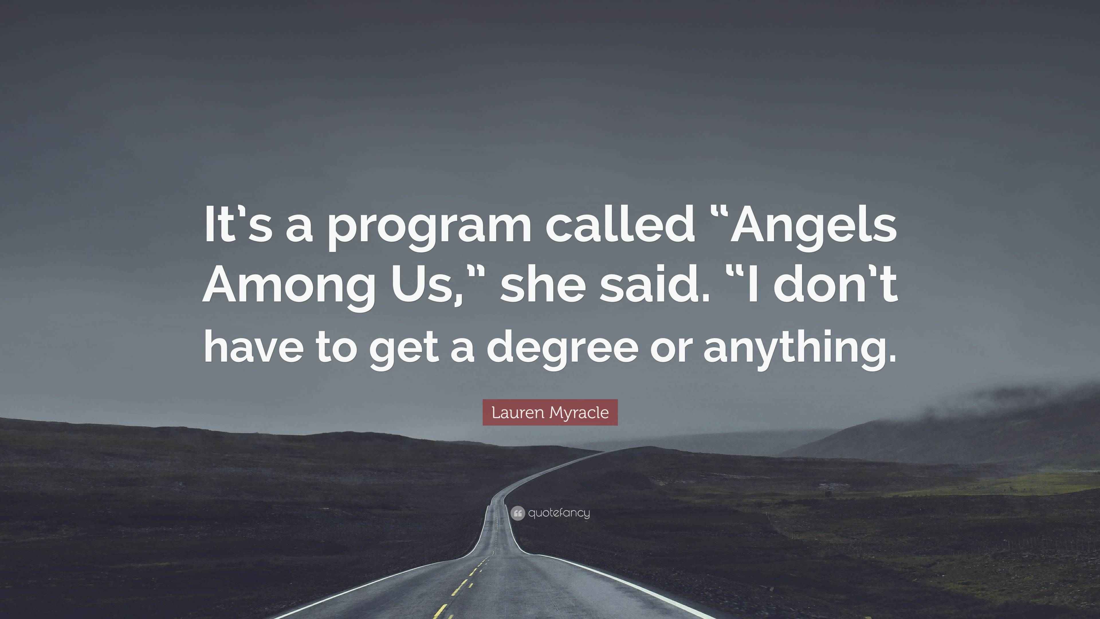Lauren Myracle Quote: “It’s a program called “Angels Among Us,” she ...