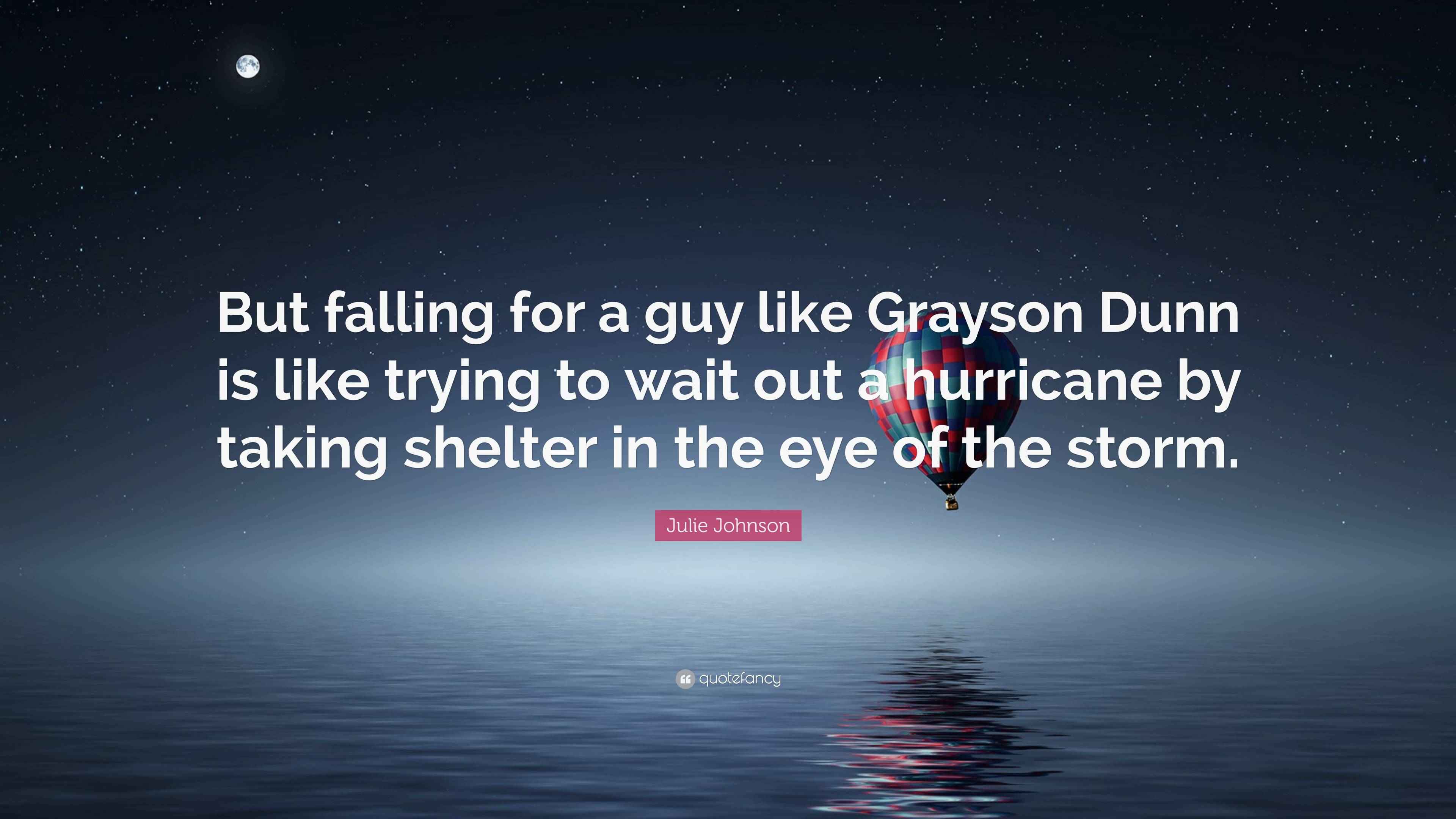 Julie Johnson Quote: “But falling for a guy like Grayson Dunn is like ...
