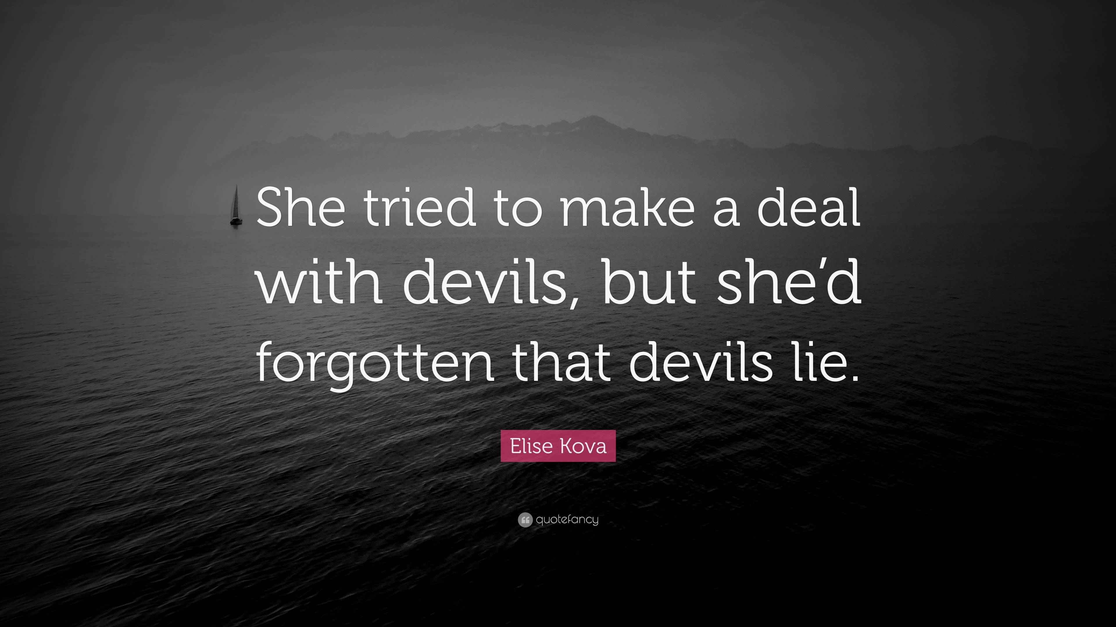 Elise Kova Quote: “She tried to make a deal with devils, but she’d ...