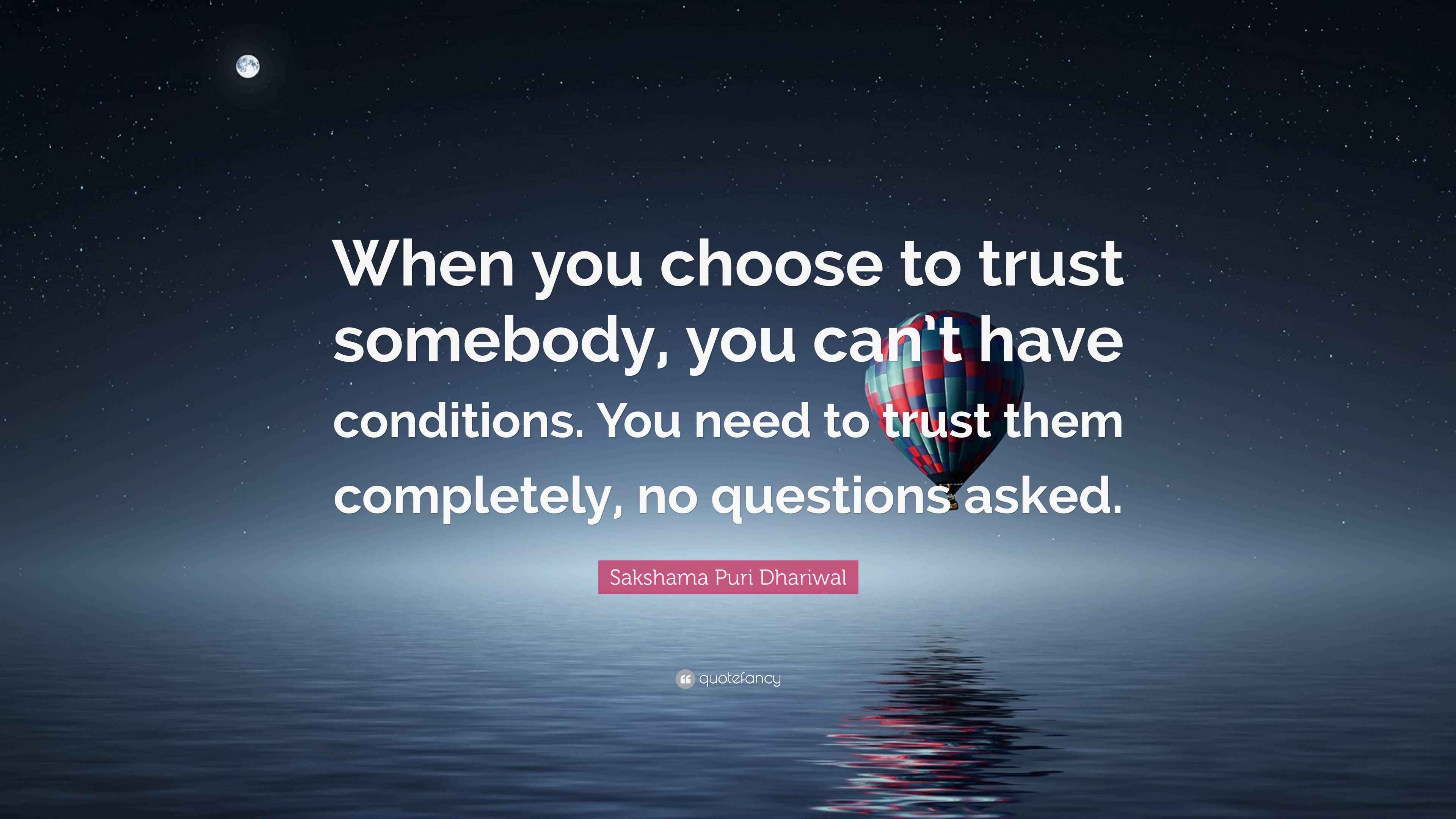 Sakshama Puri Dhariwal Quote: “When you choose to trust somebody, you ...