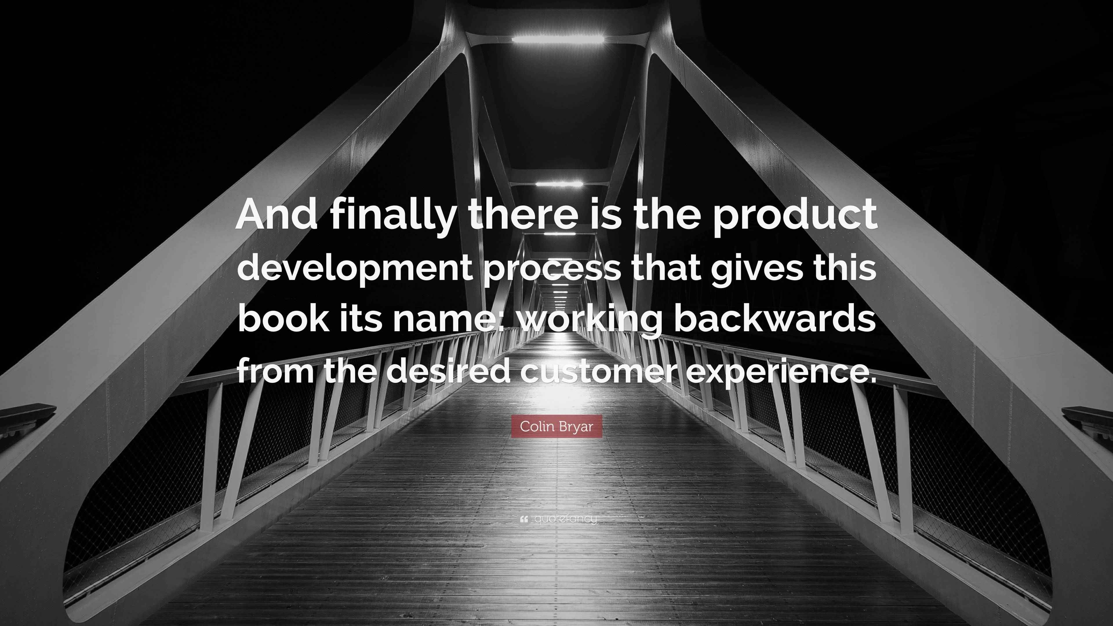 Colin Bryar Quote: “And finally there is the product development ...