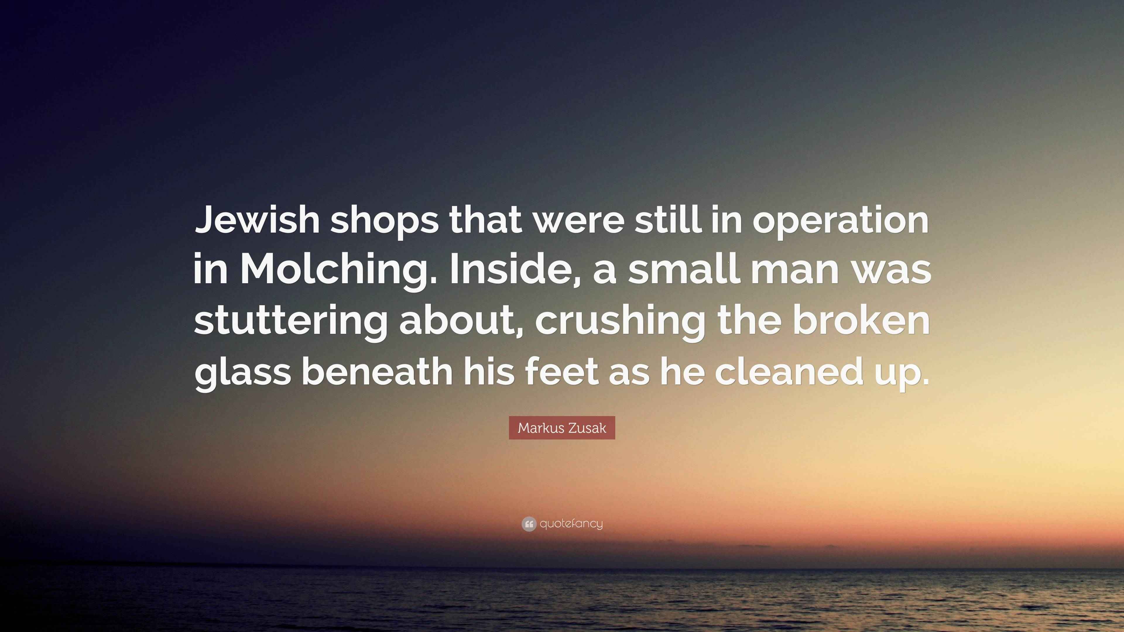 Markus Zusak Quote: “Jewish shops that were still in operation in ...