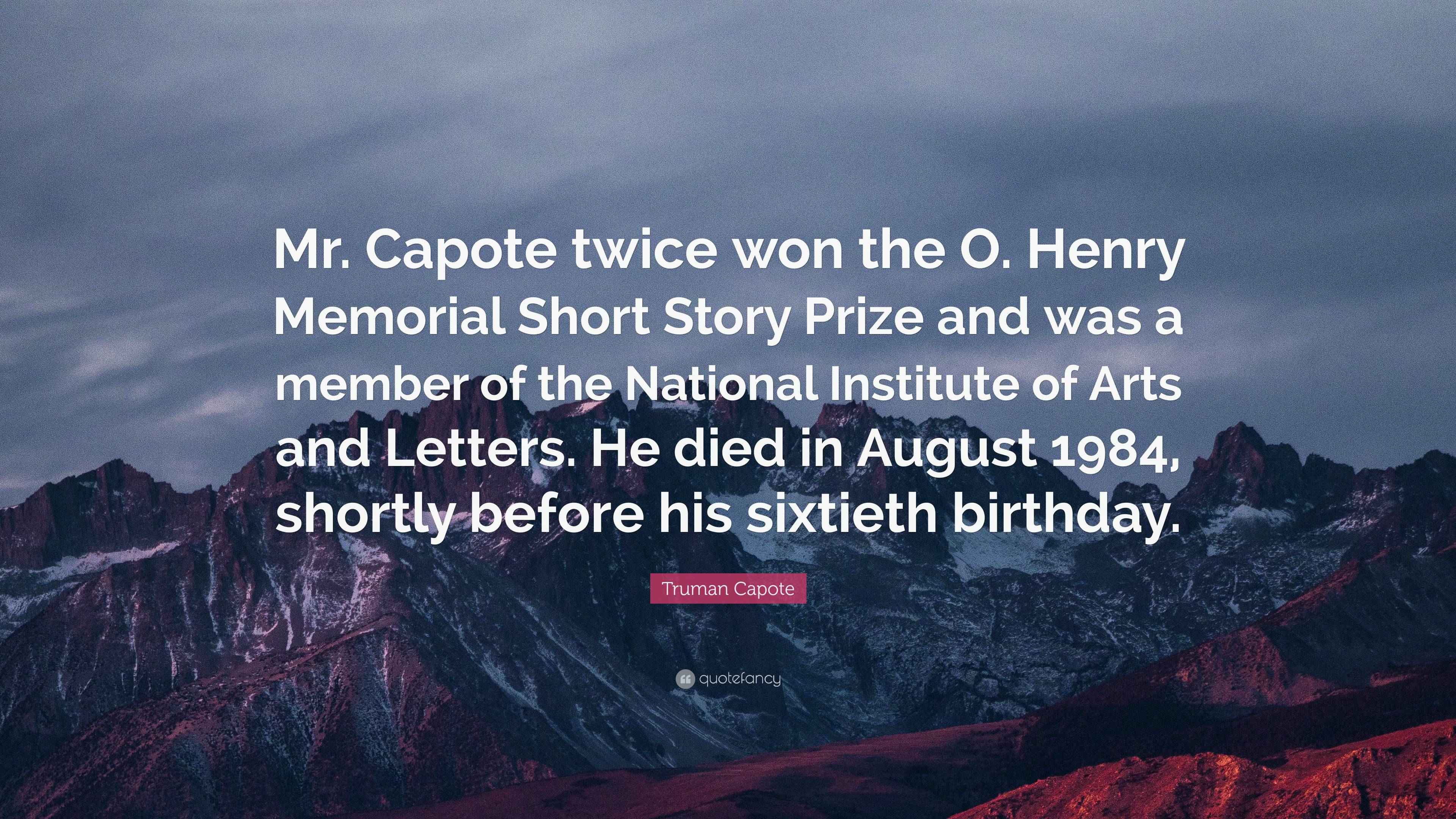 Truman Capote Quote: “Mr. Capote twice won the O. Henry Memorial Short ...
