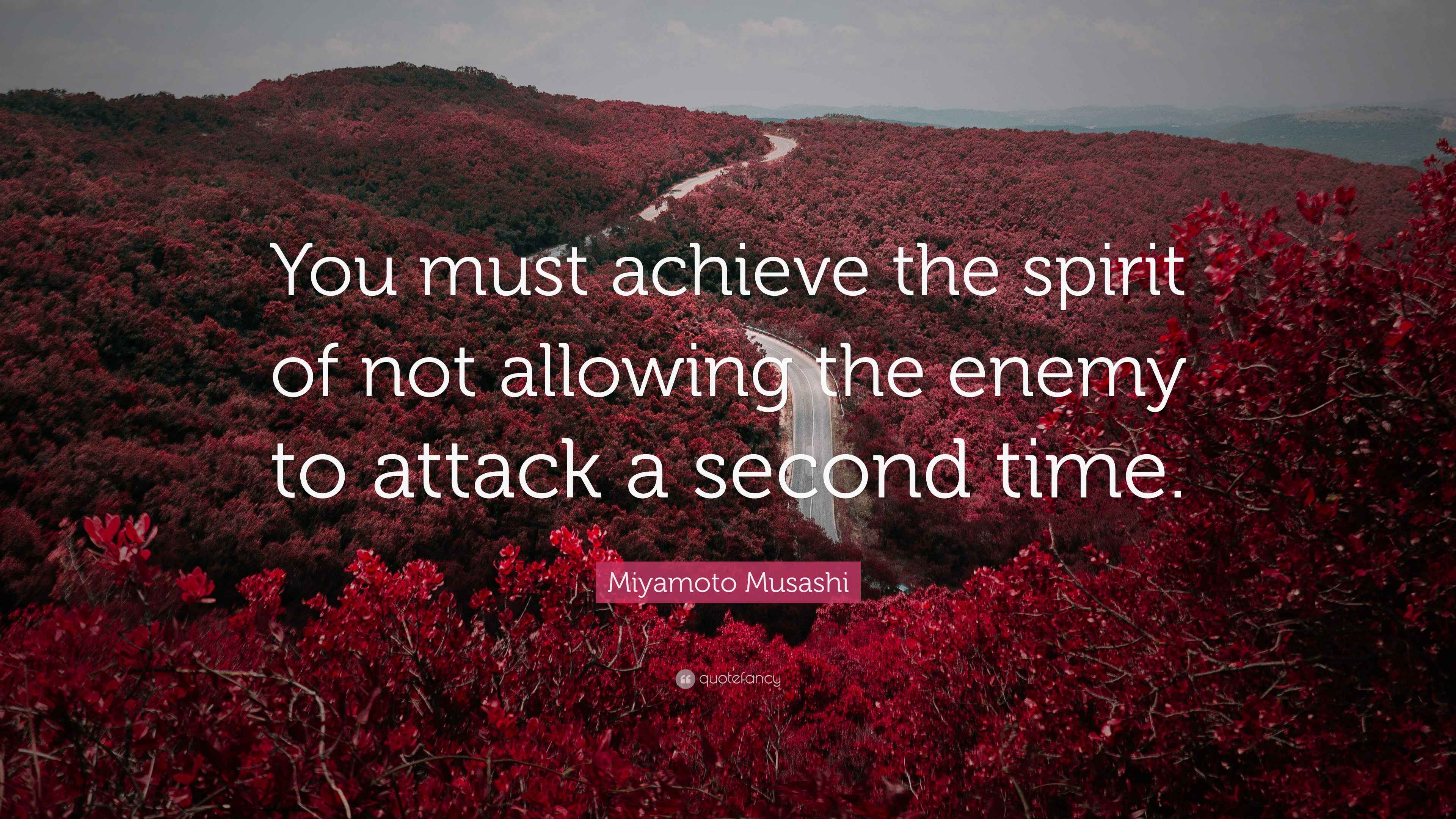 Miyamoto Musashi Quote: “You must achieve the spirit of not allowing ...