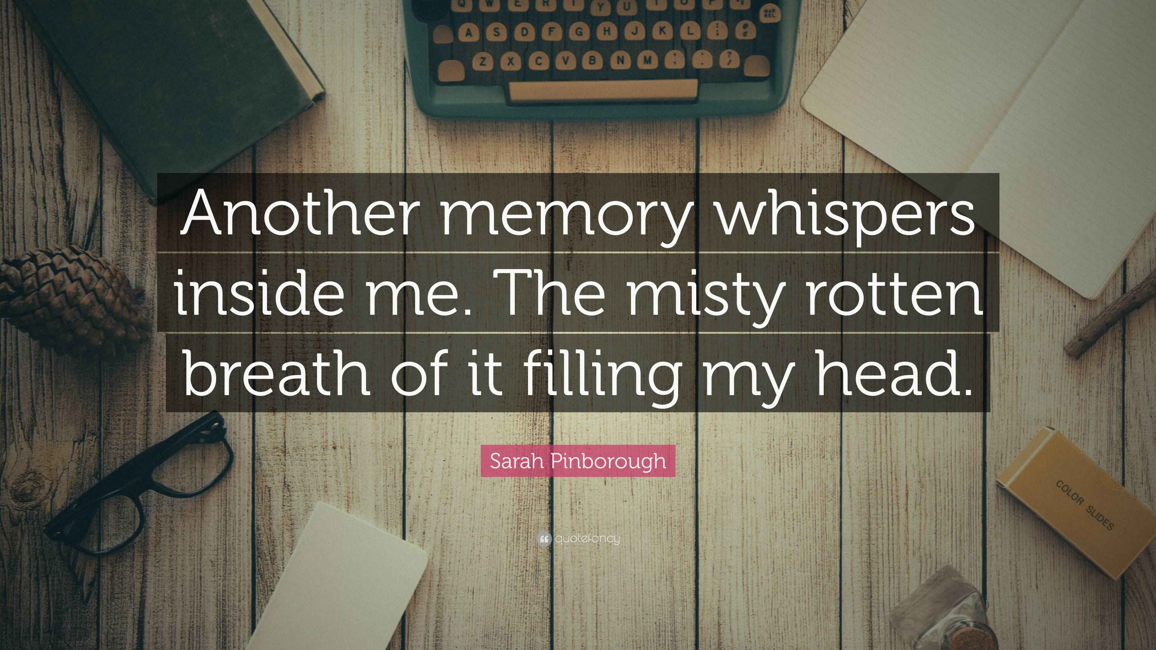 Sarah Pinborough Quote: “Another memory whispers inside me. The misty ...
