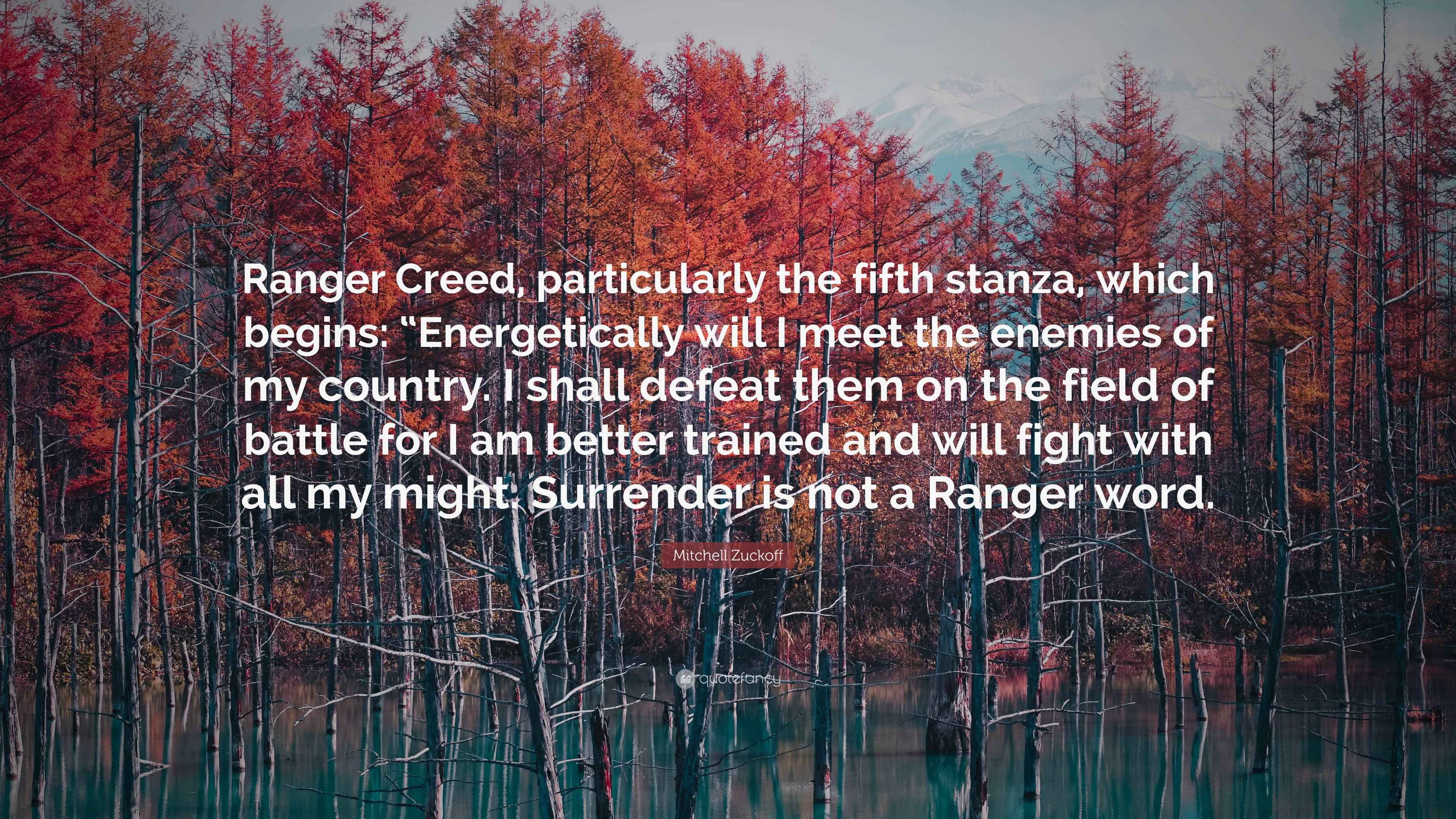 Mitchell Zuckoff Quote: “Ranger Creed, particularly the fifth stanza ...
