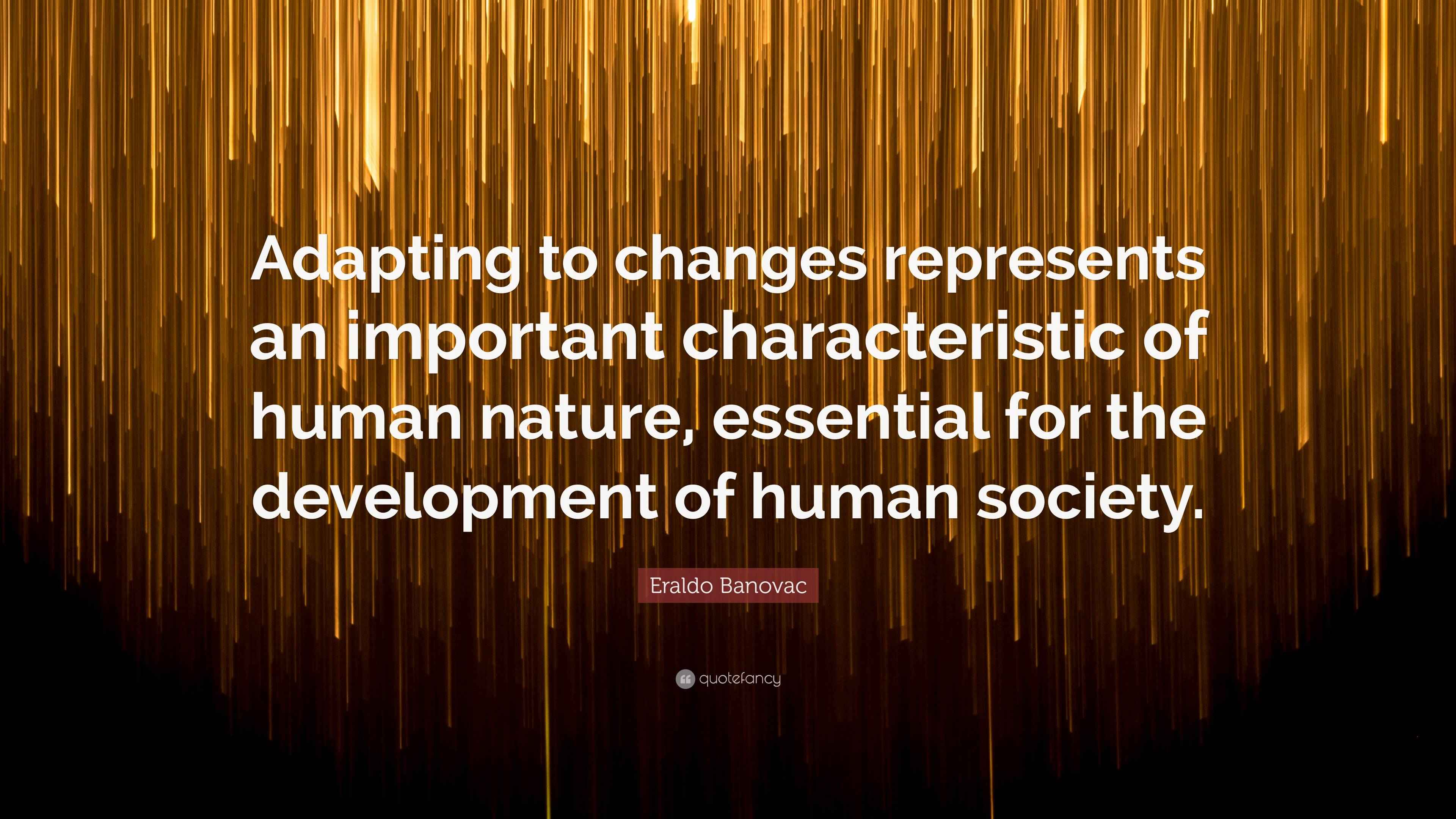 Eraldo Banovac Quote: “Adapting to changes represents an important ...