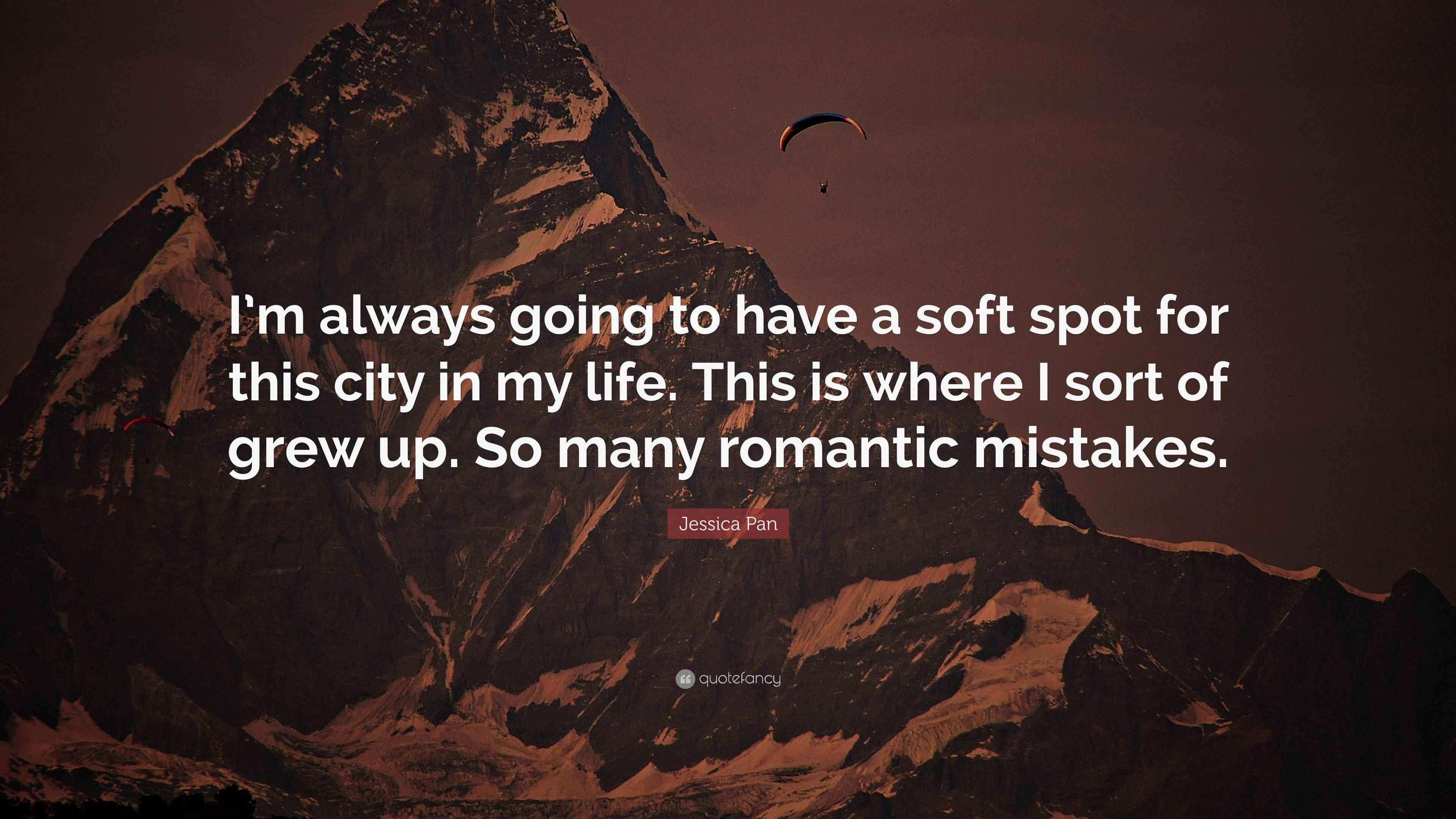 Jessica Pan Quote: “I’m always going to have a soft spot for this city ...