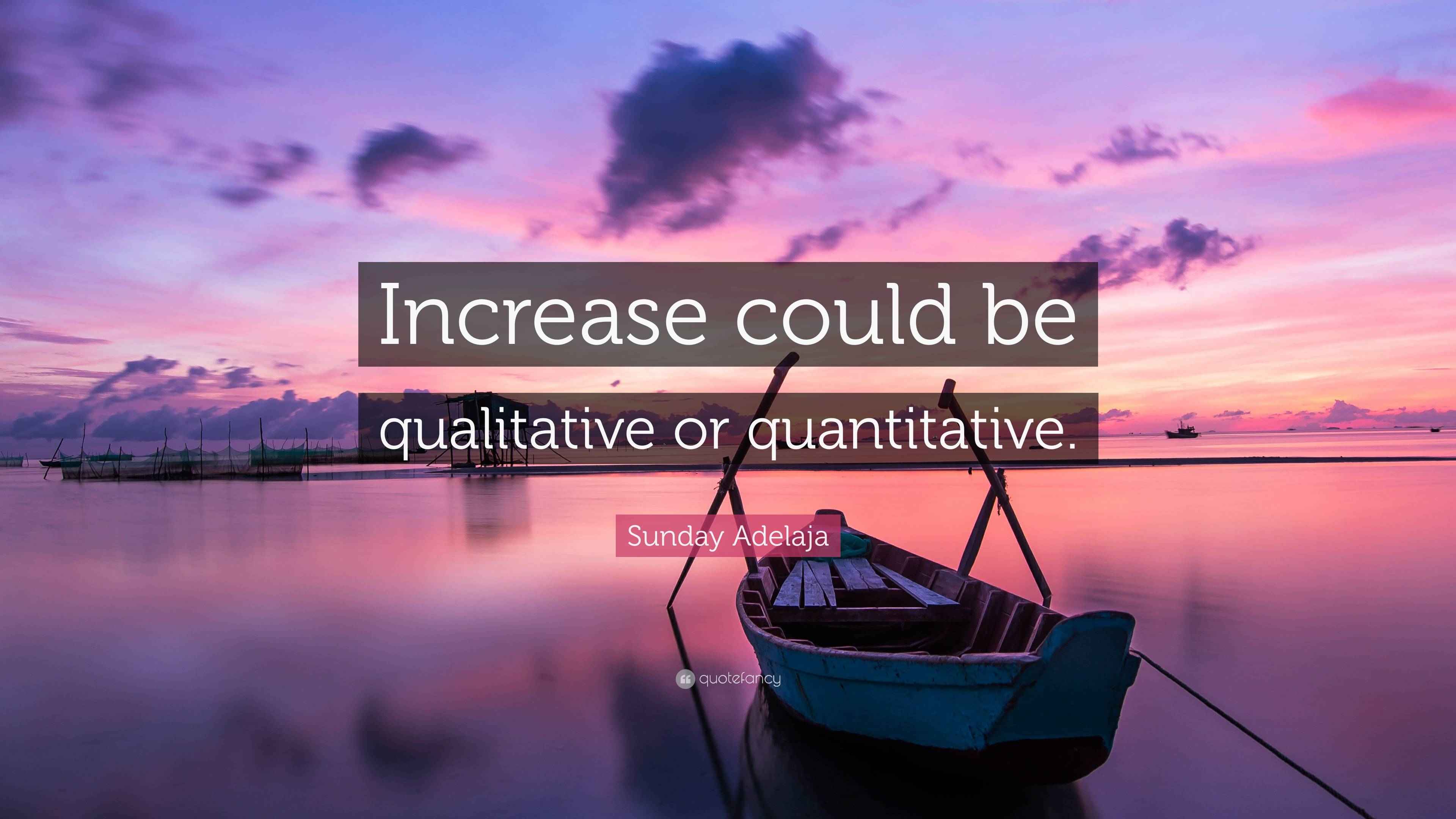 Sunday Adelaja Quote: “Increase could be qualitative or quantitative.”