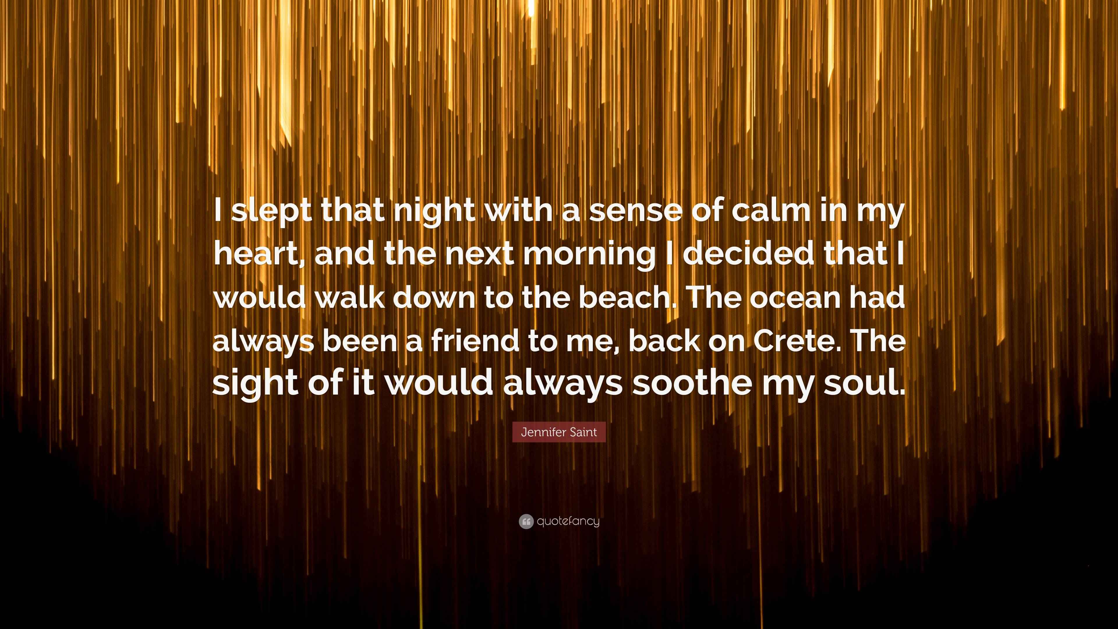 Jennifer Saint Quote: “I slept that night with a sense of calm in my ...