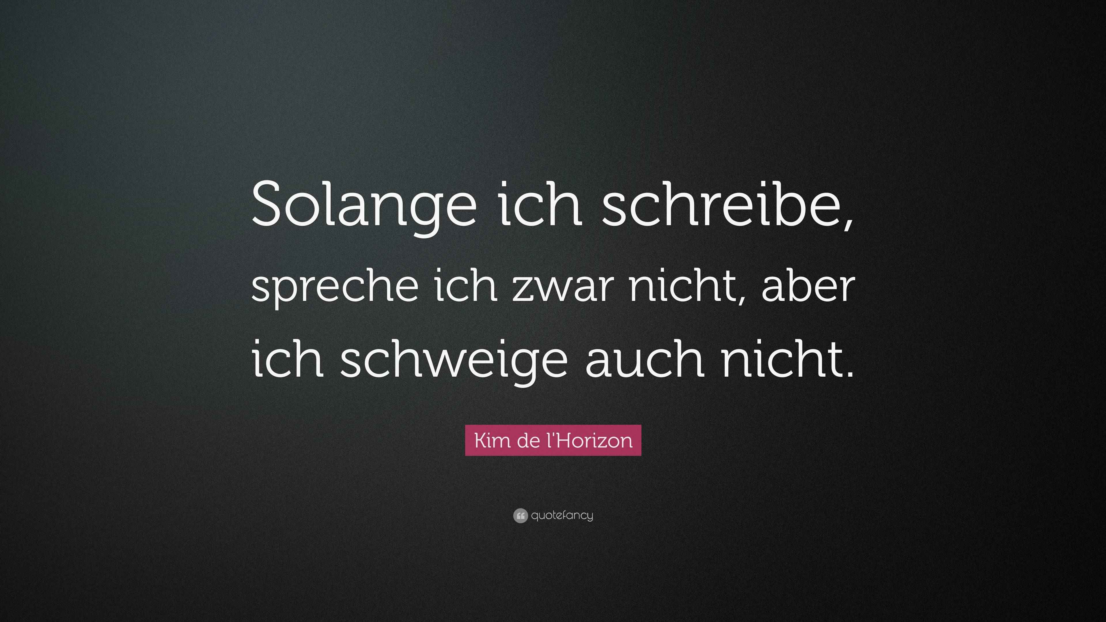 Kim de l'Horizon Quote: “Solange ich schreibe, spreche ich zwar nicht ...
