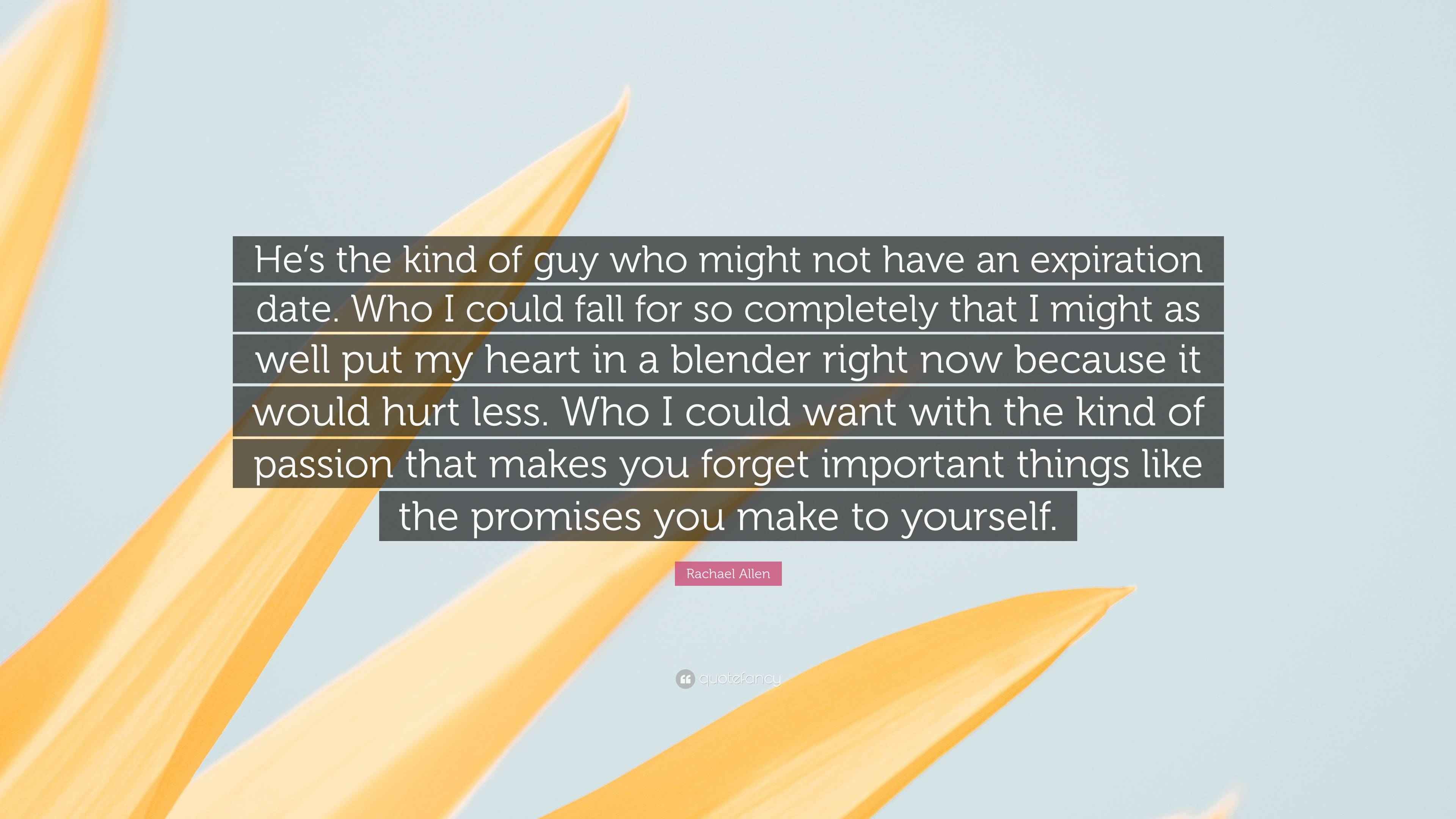 Rachael Allen Quote: “He’s the kind of guy who might not have an ...