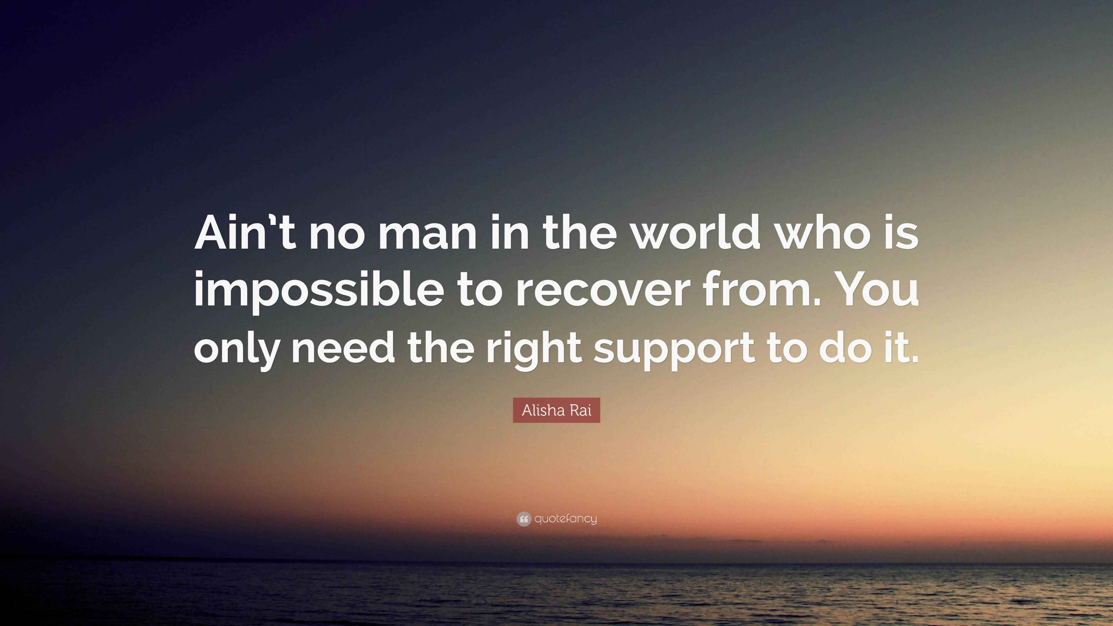 Alisha Rai Quote: “Ain’t no man in the world who is impossible to ...